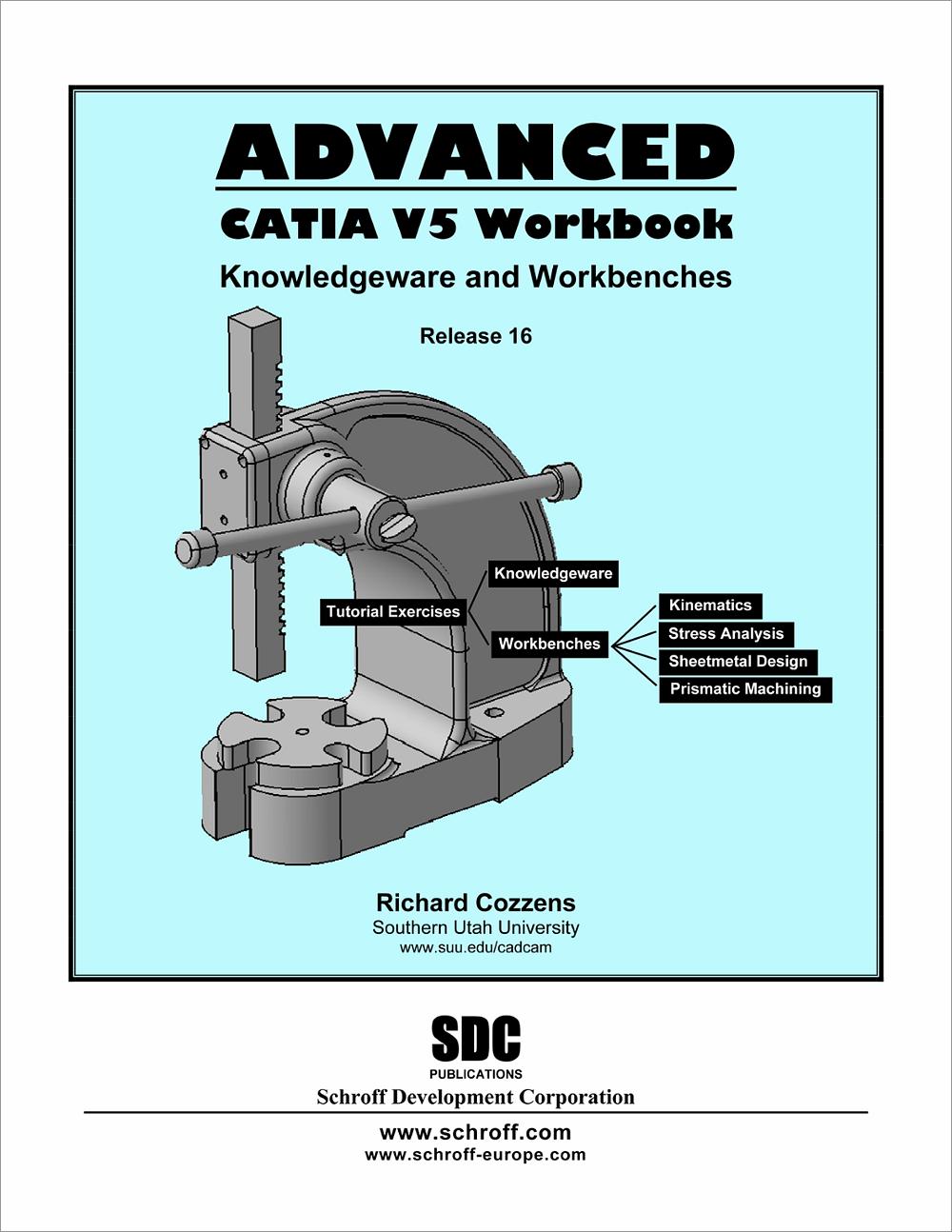 Advanced CATIA V5 Workbook Release 16, Book 9781585033218 - SDC ...