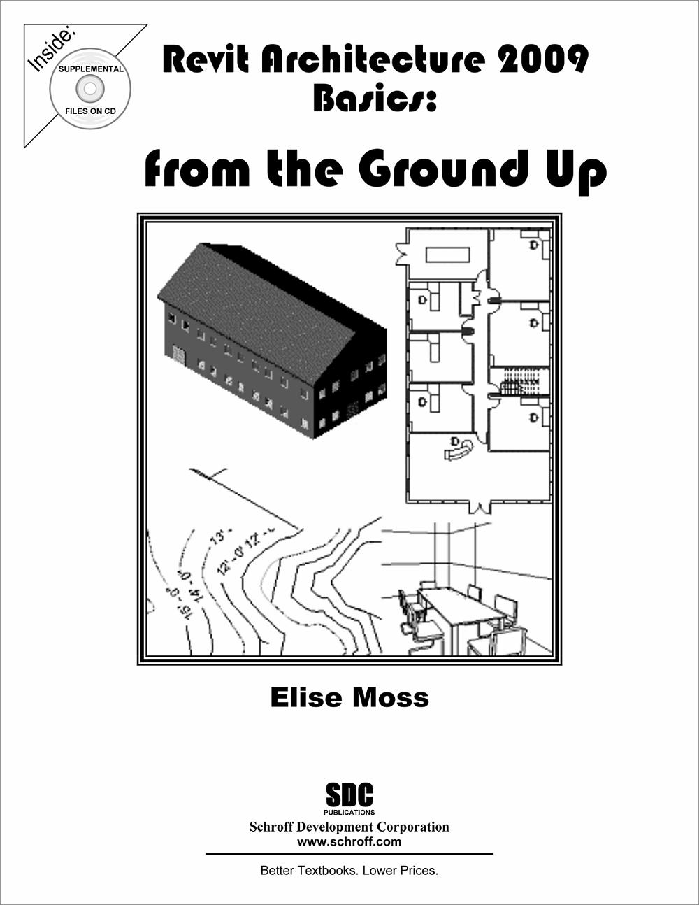 Revit Architecture 2009 Basics: From the Ground Up, Book 9781585034666 ...