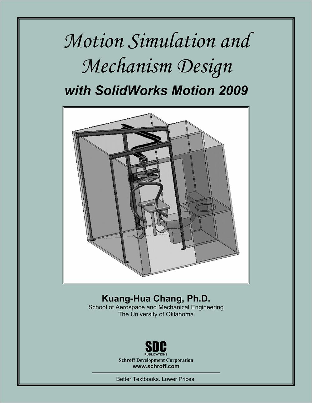 Motion Simulation and Mechanism Design with SolidWorks Motion 2009 ...