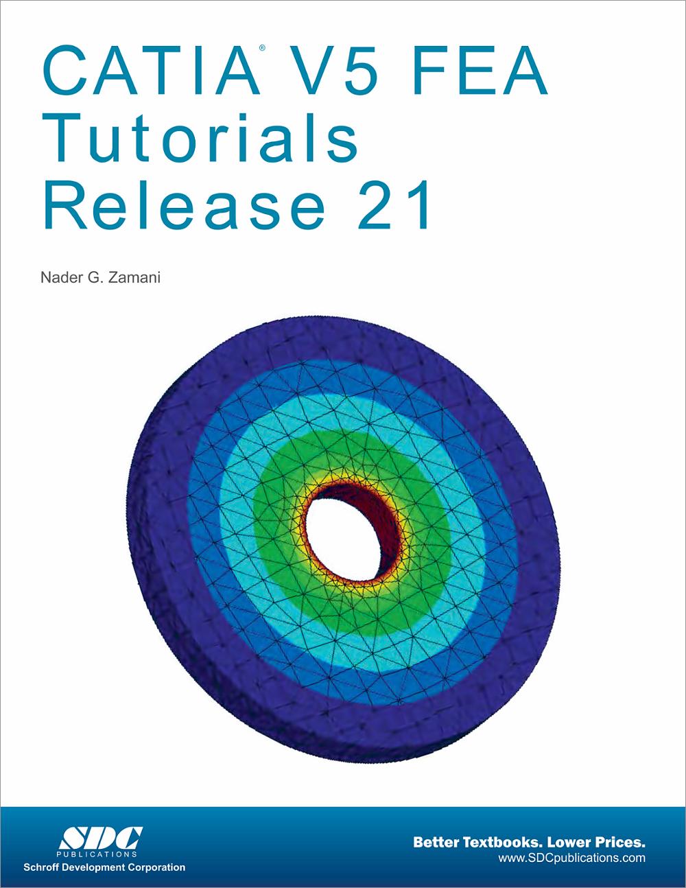 CATIA V5 FEA Tutorials Release 21, Book, ISBN: 978-1-58503-764-3 - SDC Publications