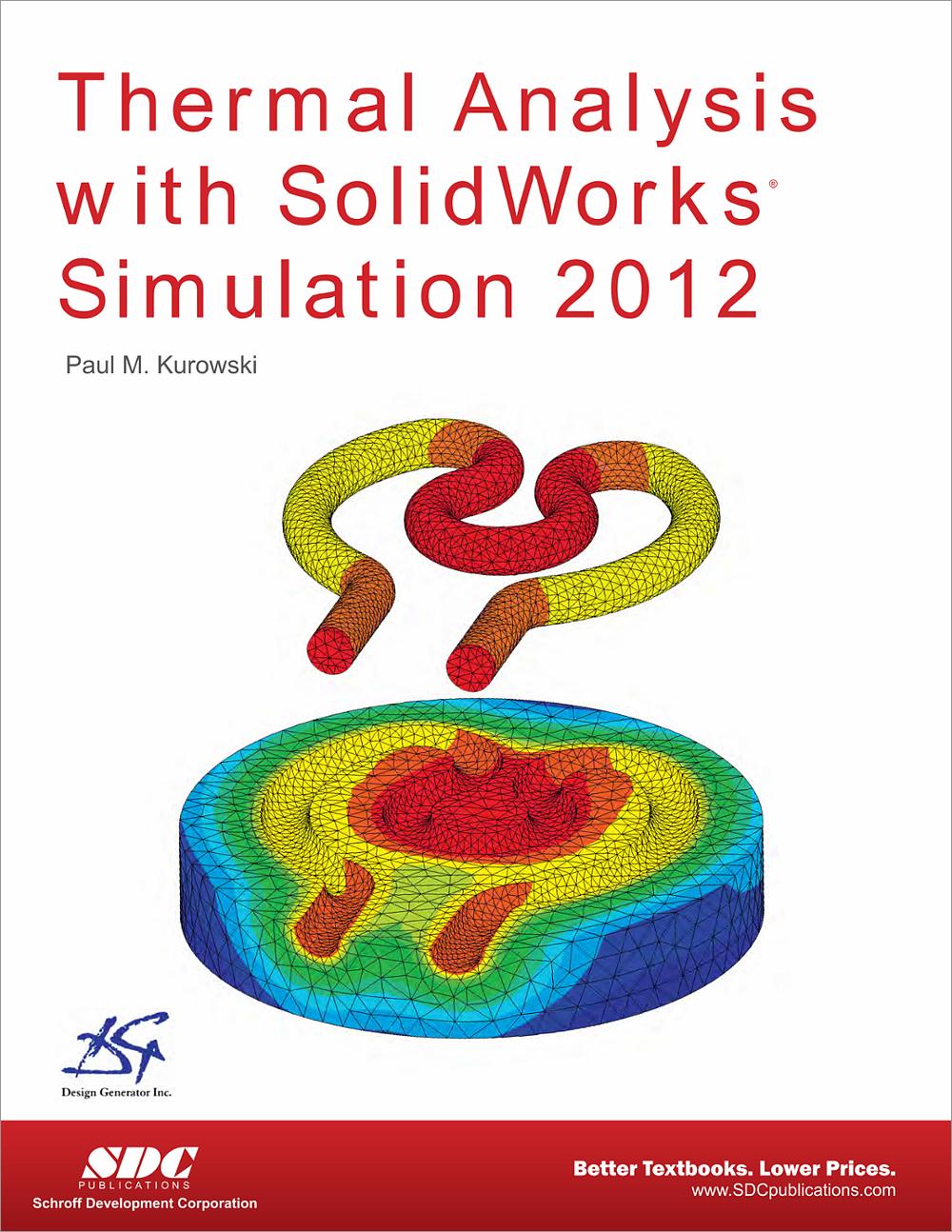 Thermal Analysis with SolidWorks Simulation 2012, Book 9781585037650 - SDC Publications