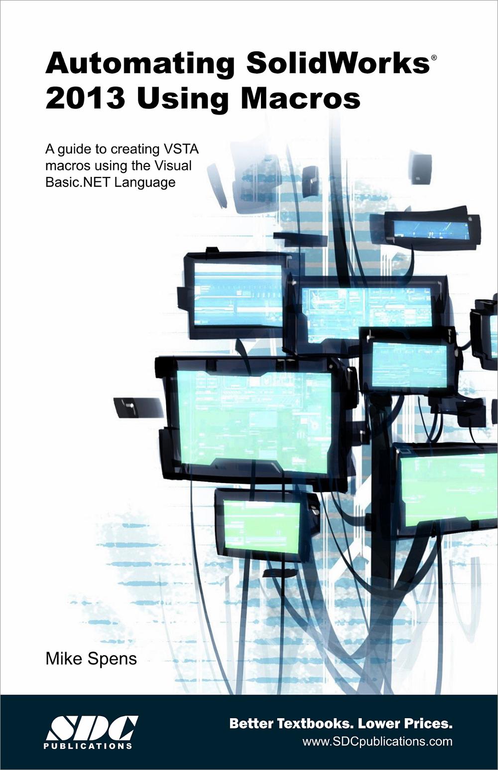 Automating SolidWorks 2013 Using Macros, Book 9781585037735 - SDC ...