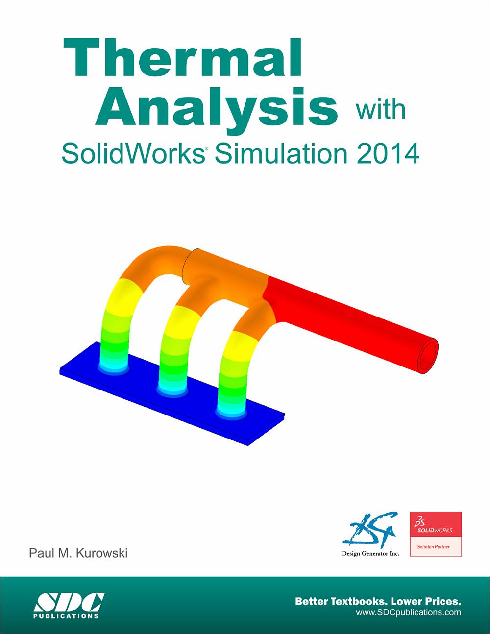 Thermal Analysis with SolidWorks Simulation 2014, Book 9781585038626 - SDC Publications