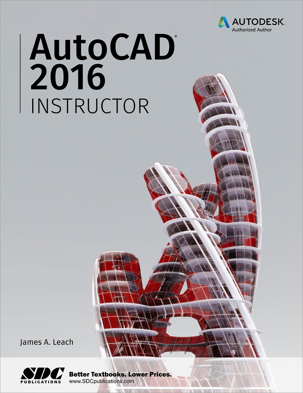AutoCAD 2016 Instructor, Book 9781585039524 - SDC Publications
