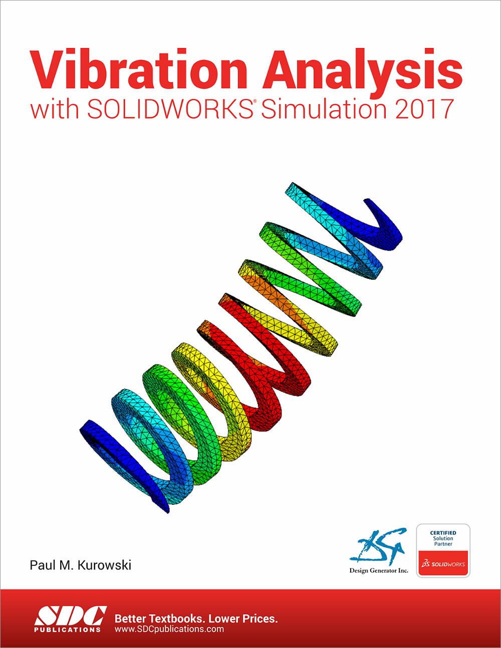 Vibration Analysis with SOLIDWORKS Simulation 2017, Book 9781630570811 ...