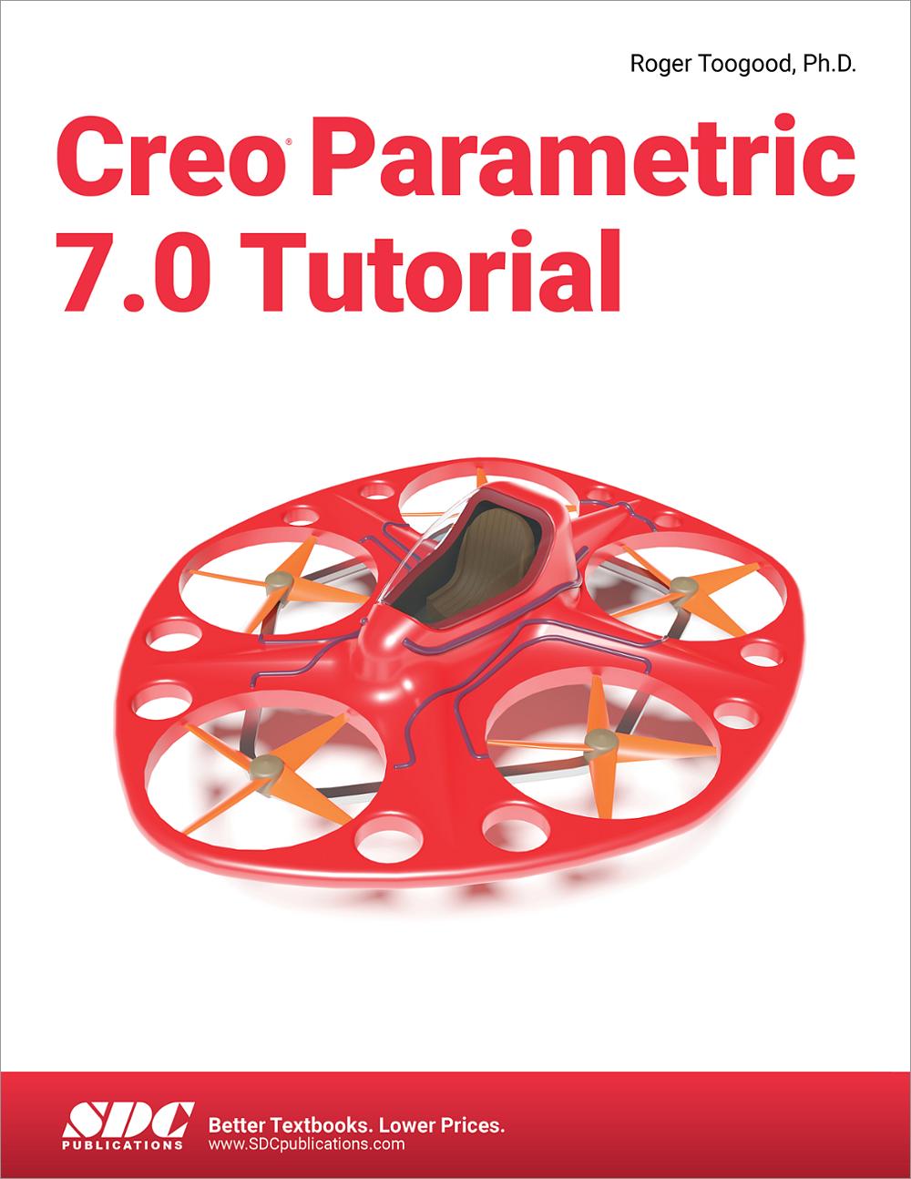 Creo Parametric 7.0 Tutorial, Book 9781630573737 - SDC Publications Creo Parametric 7.0 Tutorial, Book 9781630573737 - SDC Publications