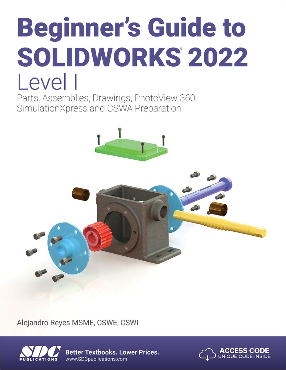 Beginner's Guide to SOLIDWORKS 2022 - Level I, Book 9781630574659 - SDC ...