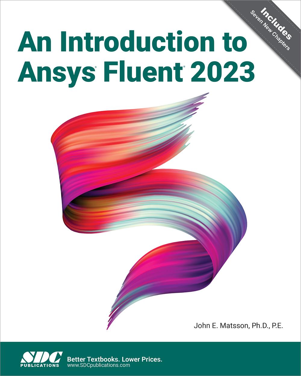 An Introduction to Ansys Fluent 2023, Book 9781630576486 - SDC Publications