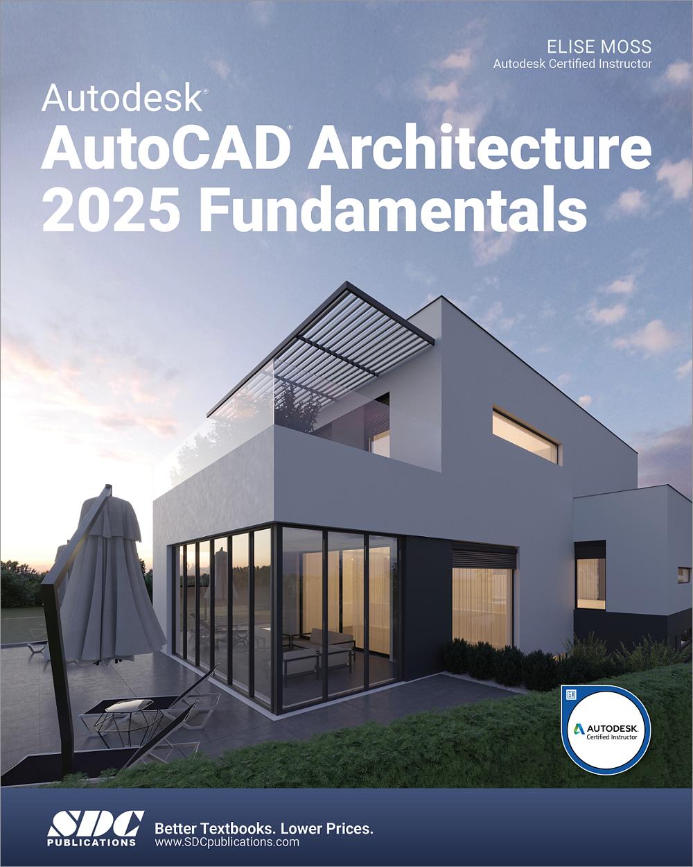 Autodesk AutoCAD Architecture 2025 Fundamentals, Book 9781630576752 - SDC Publications