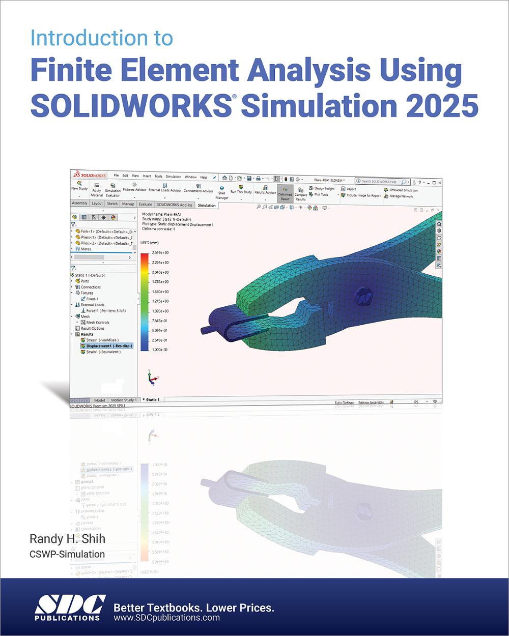 Introduction to Finite Element Analysis Using SOLIDWORKS Simulation ... Introduction to Finite Element Analysis Using SOLIDWORKS Simulation ...