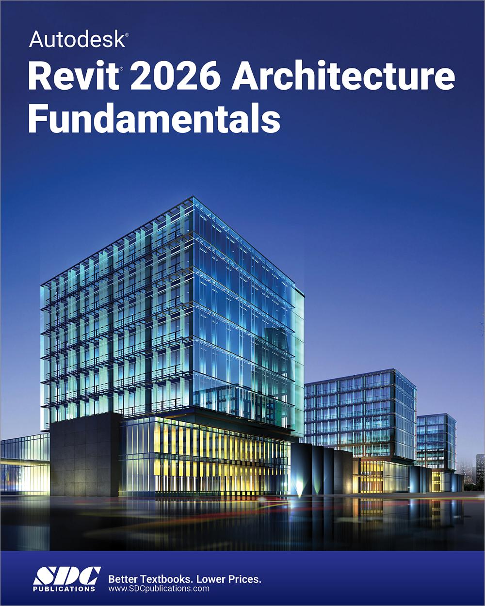 Autodesk Revit 2026 Architecture Basics Book 9781630577421 Sdc Publications