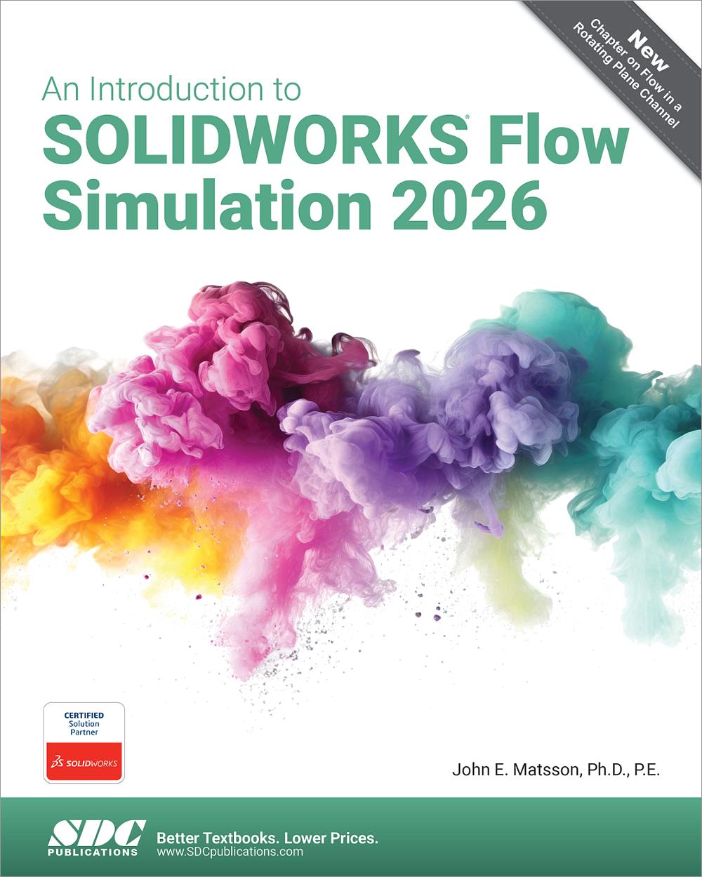 An Introduction to SOLIDWORKS Flow Simulation 2026, Book 9781630577841 - SDC Publications