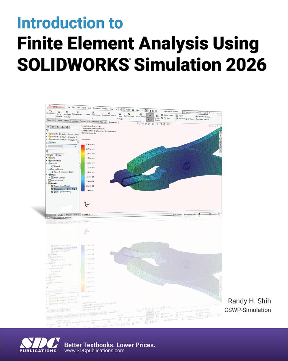 Introduction to Finite Element Analysis Using SOLIDWORKS Simulation 2026, Book 9781630577889 ...