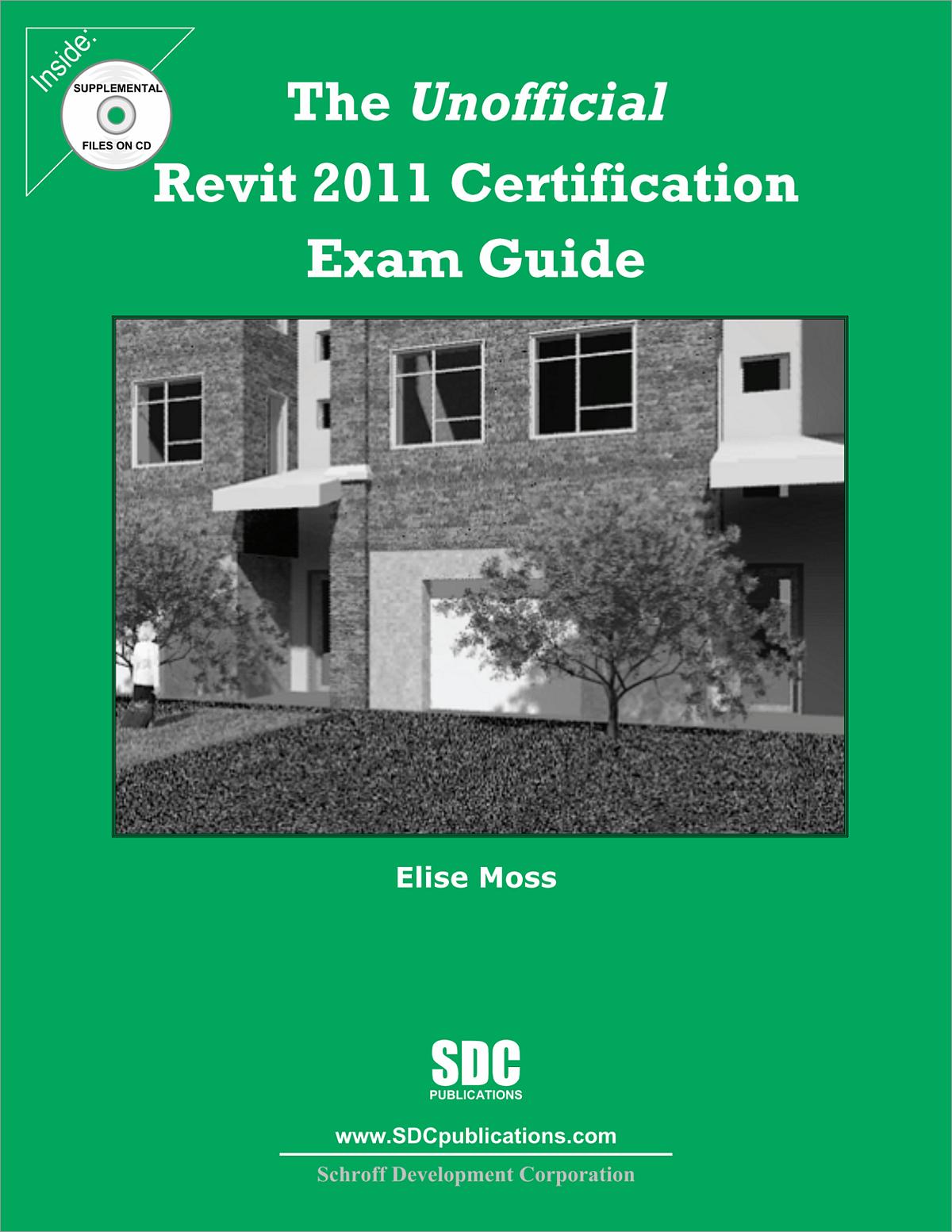 The Unofficial Revit 2011 Certification Exam Guide, Book 9781585036189 ...