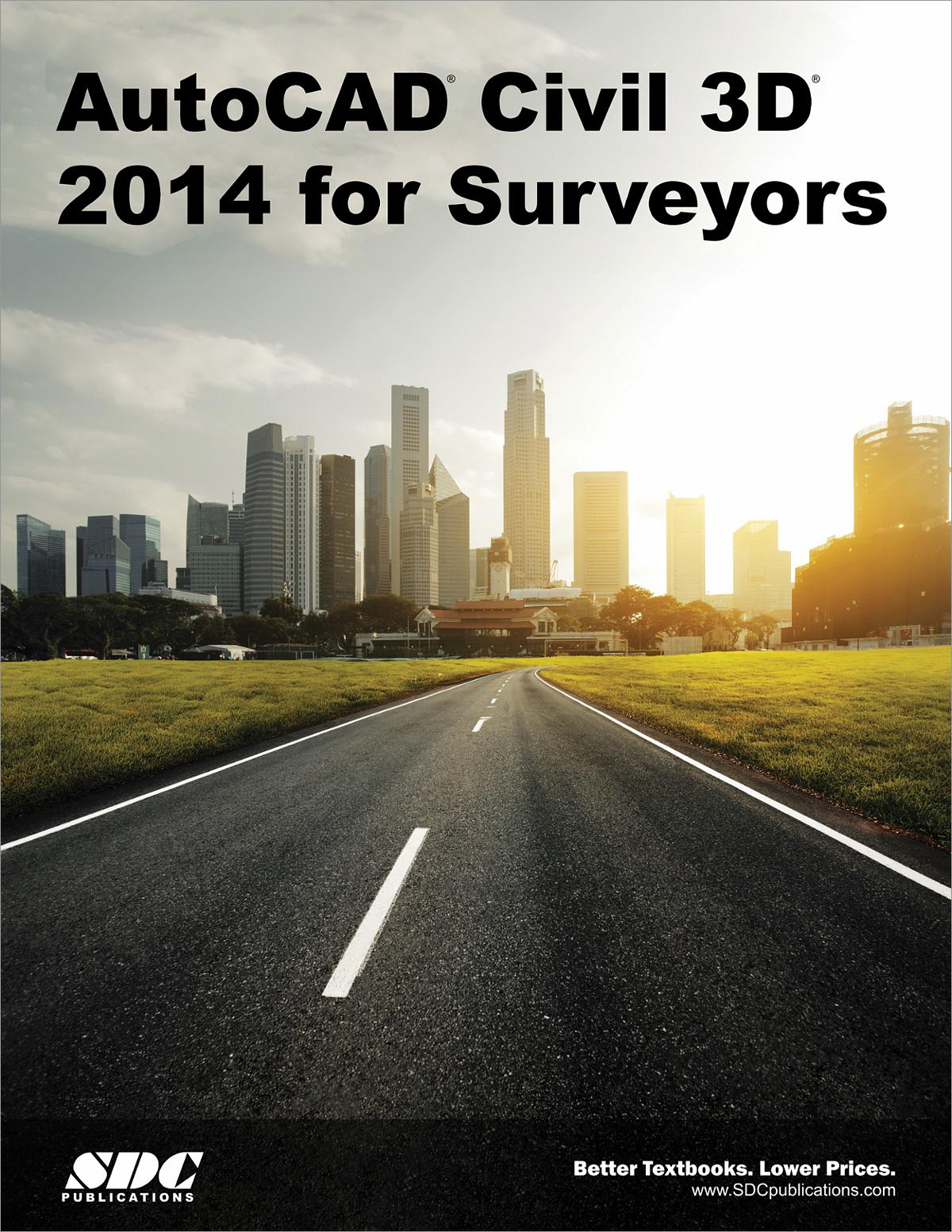 AutoCAD Civil 3D 2014 for Surveyors, Book 9781585037957 - SDC Publications