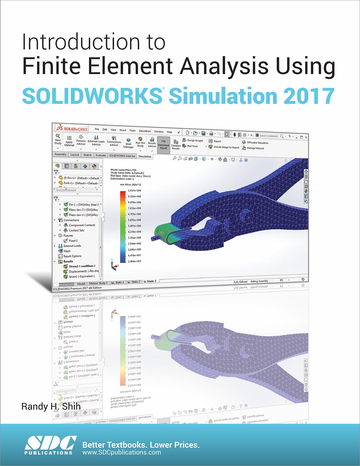 Introduction to Finite Element Analysis Using SOLIDWORKS Simulation 2017, Book 9781630570774 ...