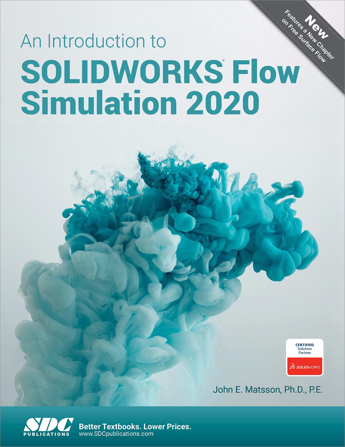 An Introduction to SOLIDWORKS Flow Simulation 2020, Book 9781630573270 - SDC Publications