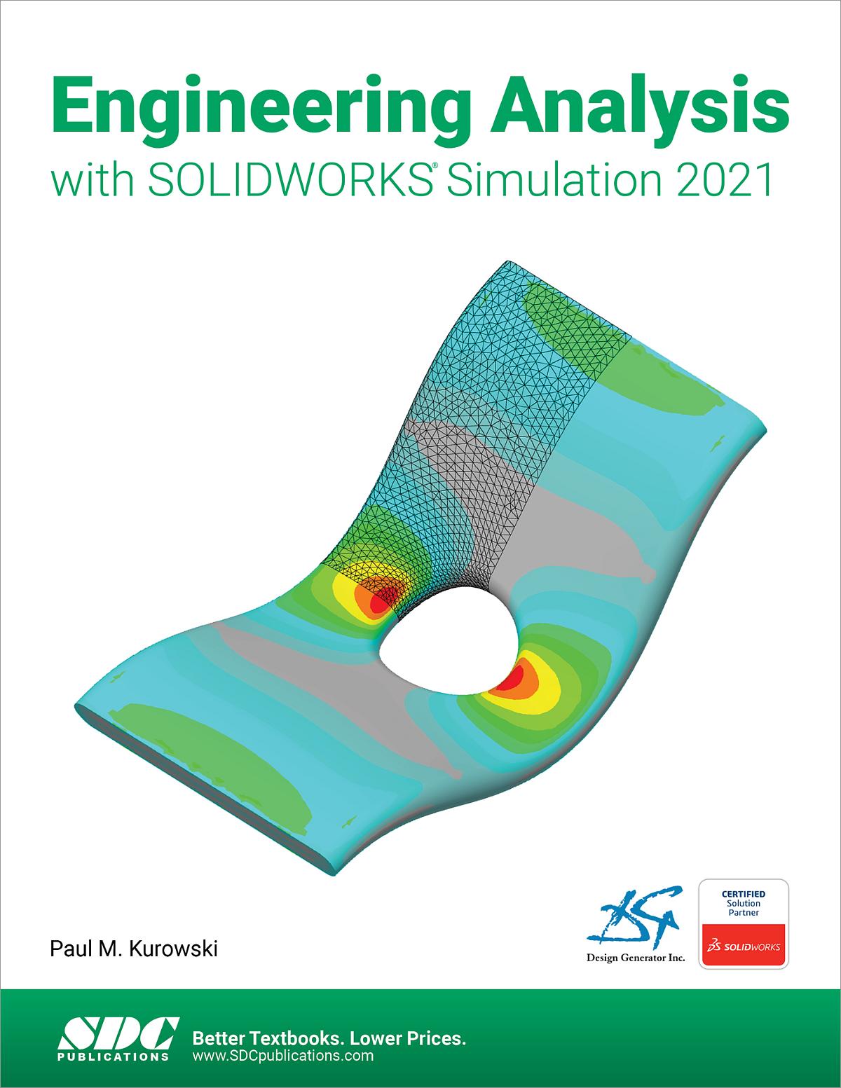 Engineering Analysis with SOLIDWORKS Simulation 2021, Book 9781630573836 - SDC Publications