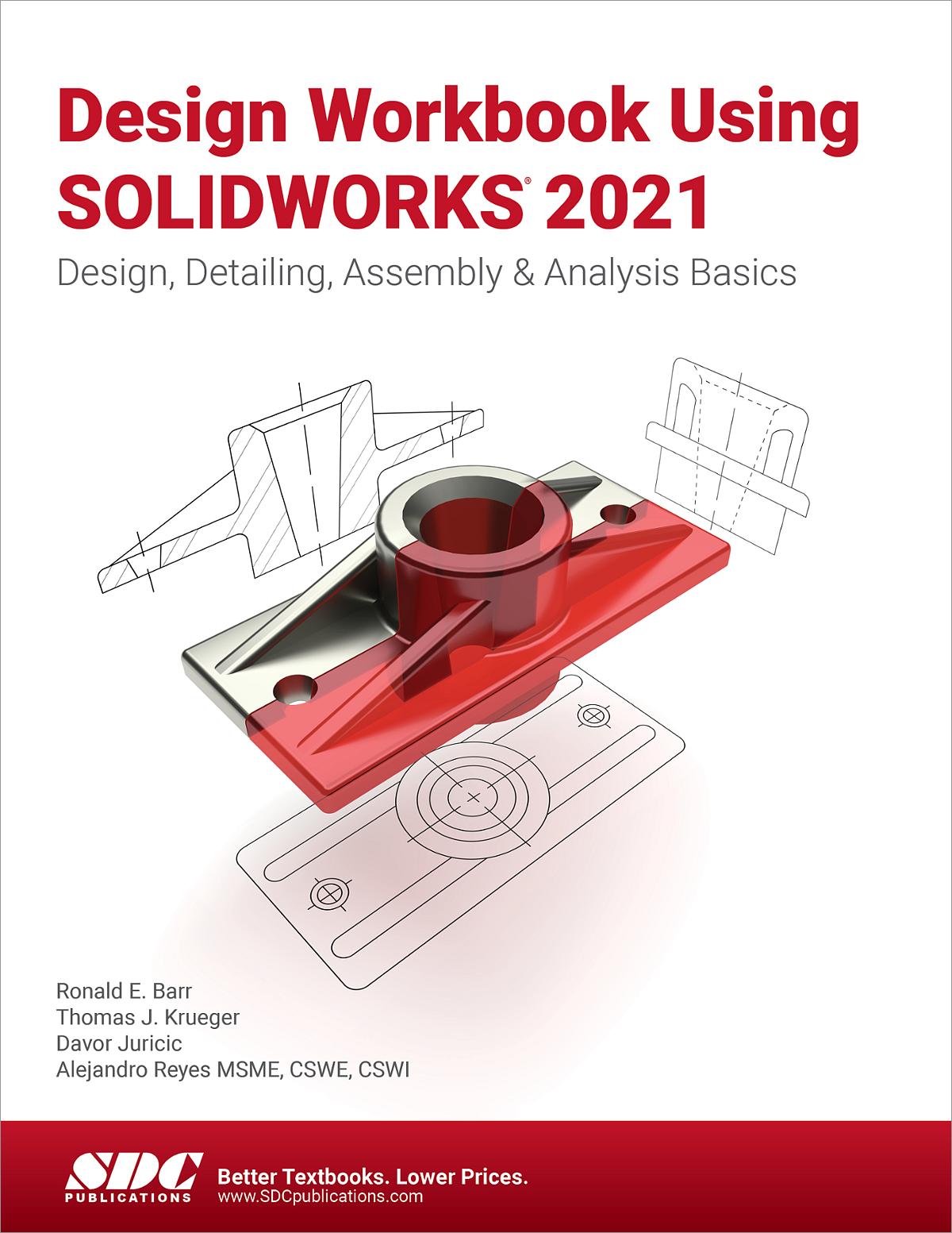 Design Workbook Using SOLIDWORKS 2021, Book 9781630573980 - SDC Publications
