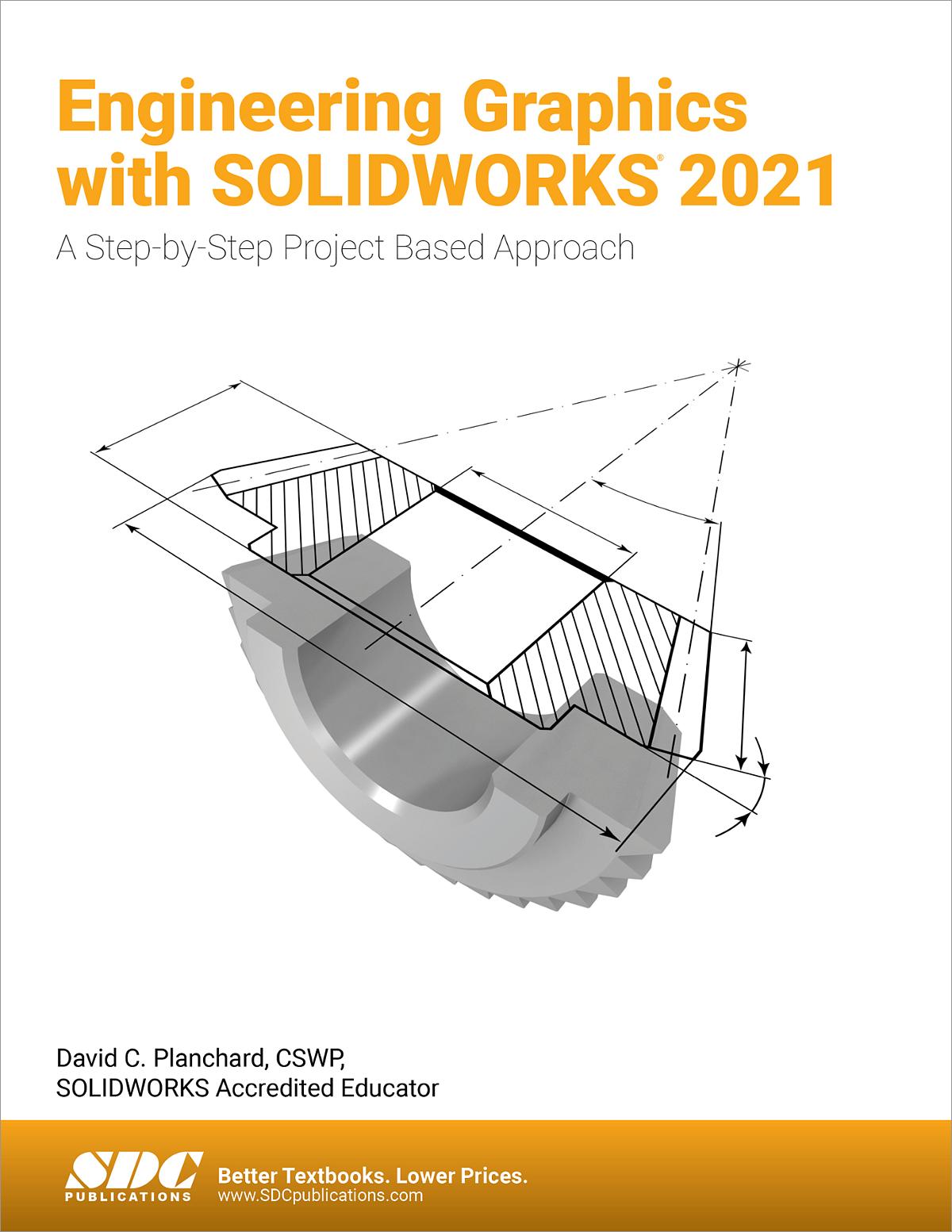 Engineering Graphics with SOLIDWORKS 2021, Book 9781630574079 - SDC ...