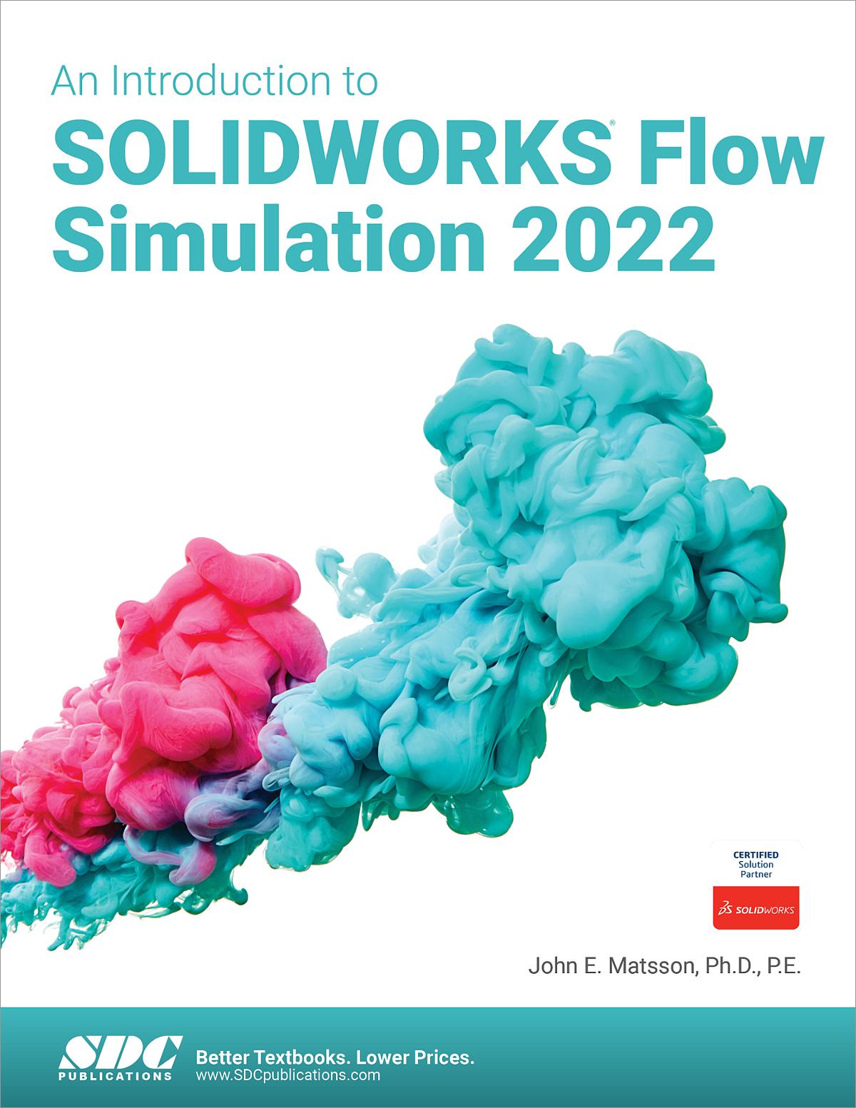 An Introduction to SOLIDWORKS Flow Simulation 2022, Book 9781630574802 ...