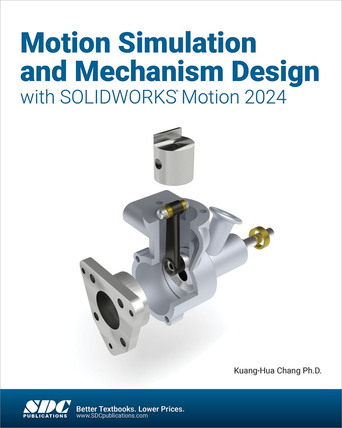 Motion Simulation and Mechanism Design with SOLIDWORKS Motion 2024 ...