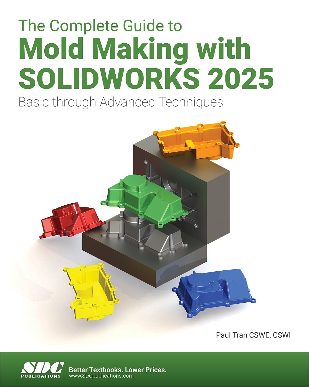The Complete Guide to Mold Making with SOLIDWORKS 2025, Book ...