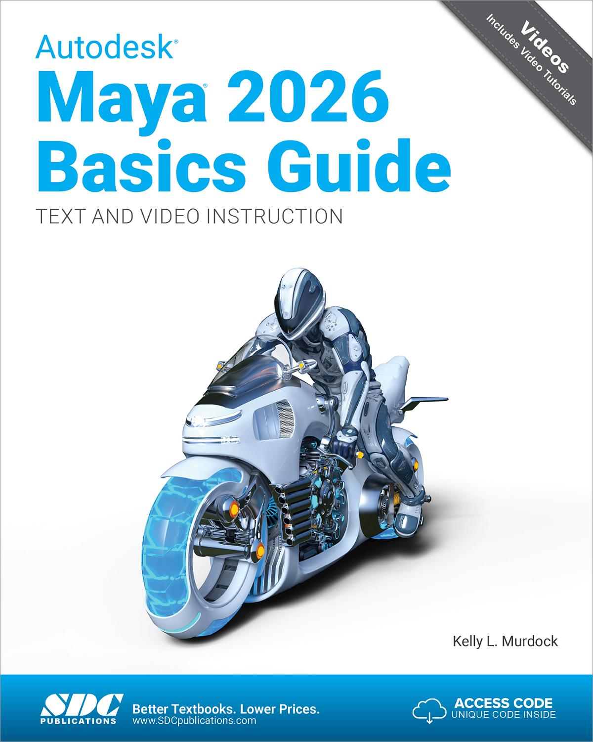 Autodesk Maya 2026 Basics Guide, Book 9781630577353 - SDC Publications