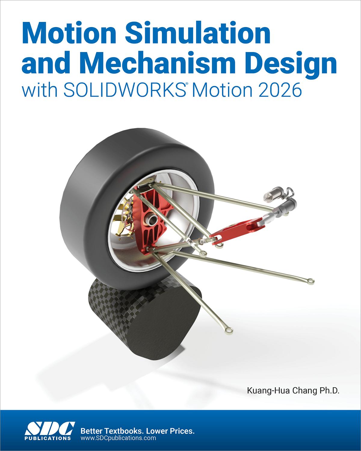 Motion Simulation and Mechanism Design with SOLIDWORKS Motion 2026 ...
