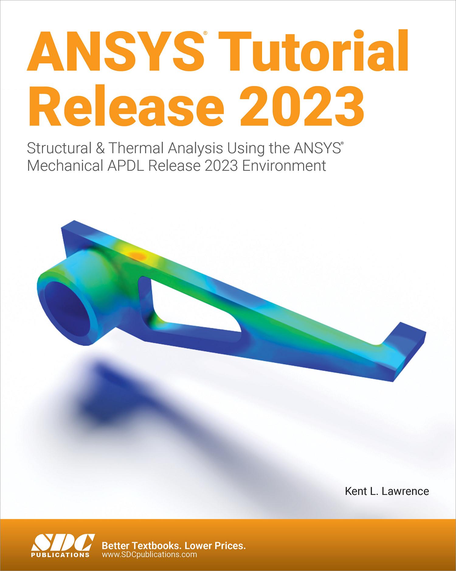 ANSYS Tutorial Release 2023 Book 9781630576134 SDC Publications