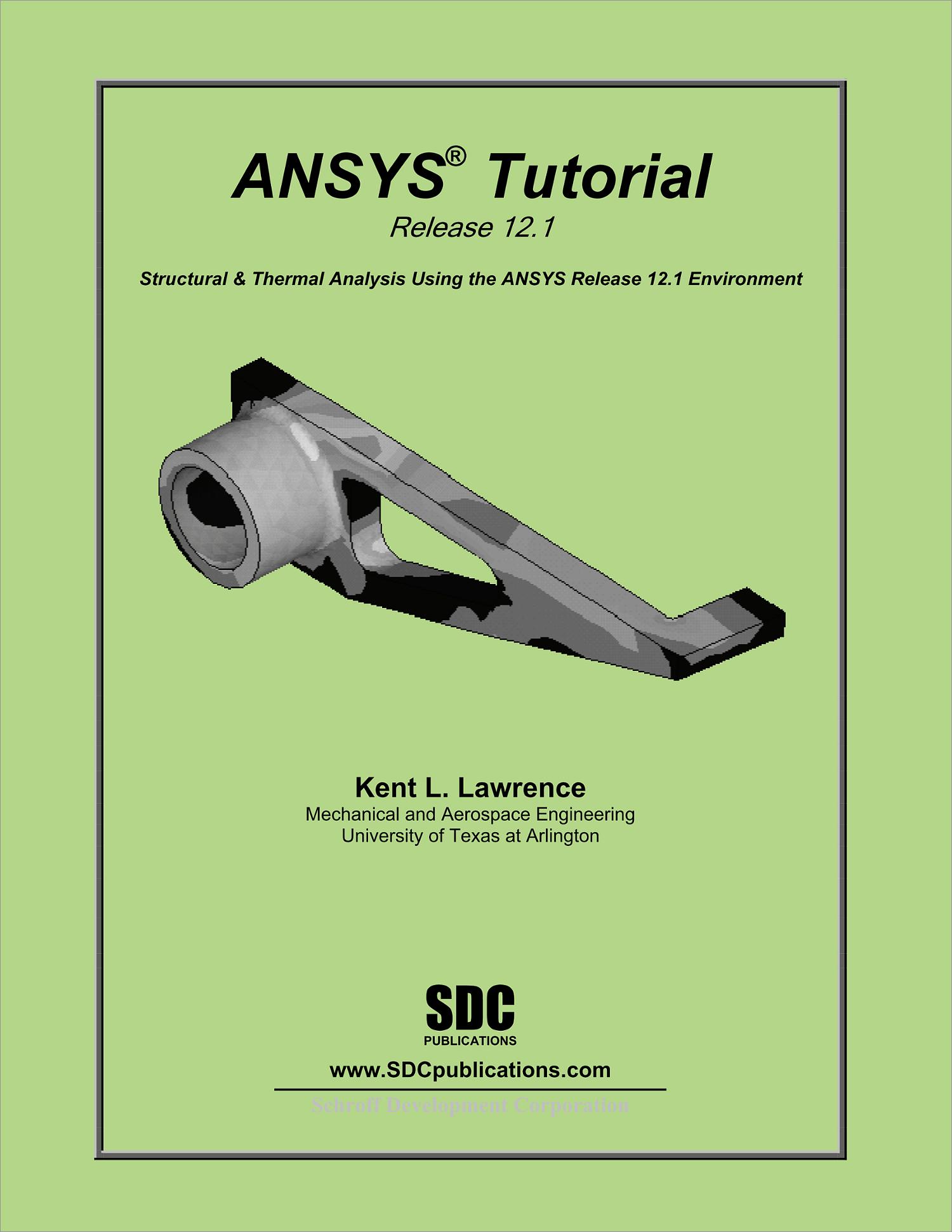 ANSYS Tutorial Release 12.1, Book 9781585035793 - SDC Publications