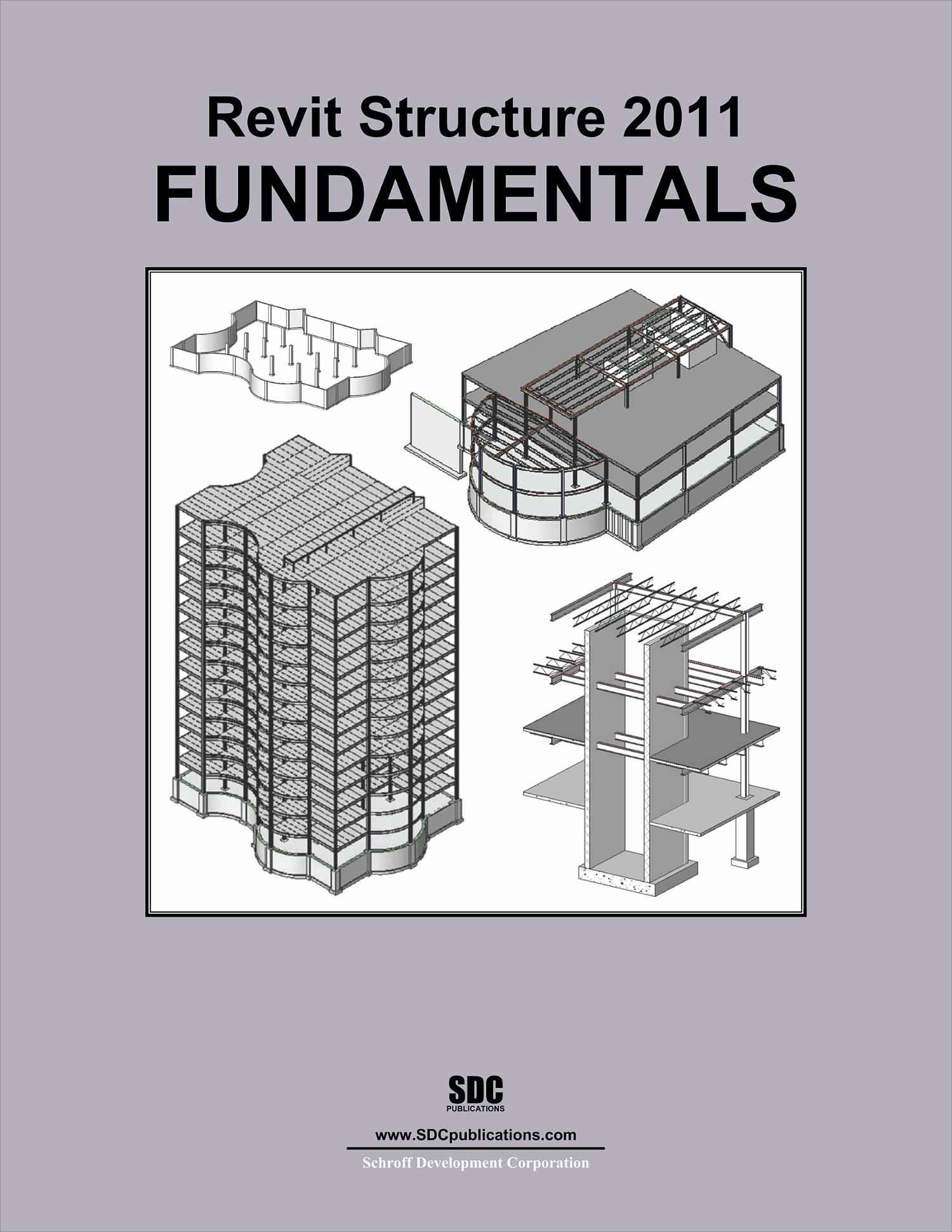 Revit Structure 2011 Fundamentals, Book 9781585035830 - SDC Publications
