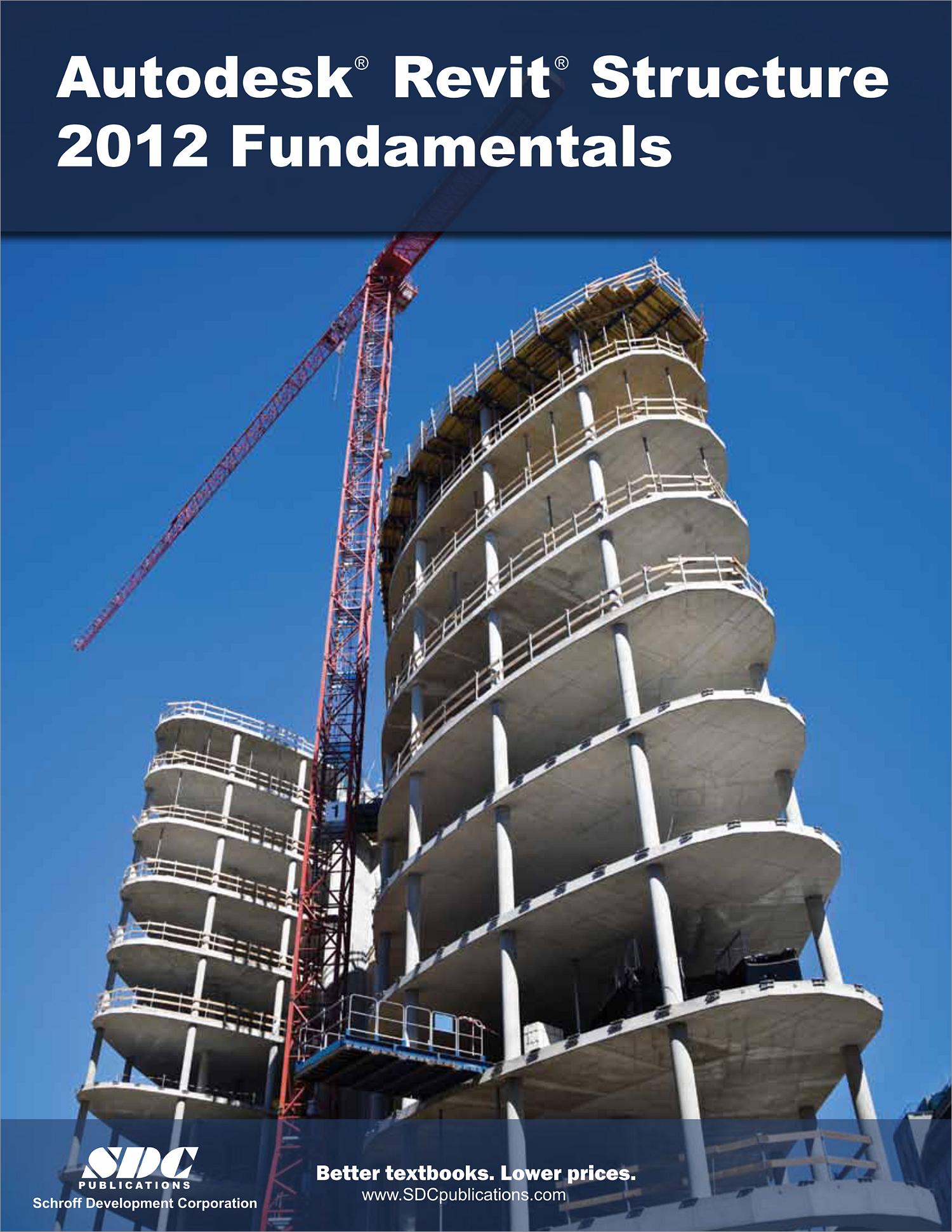 Autodesk Revit Structure 2012 Fundamentals, Book 9781585036813 - SDC ...