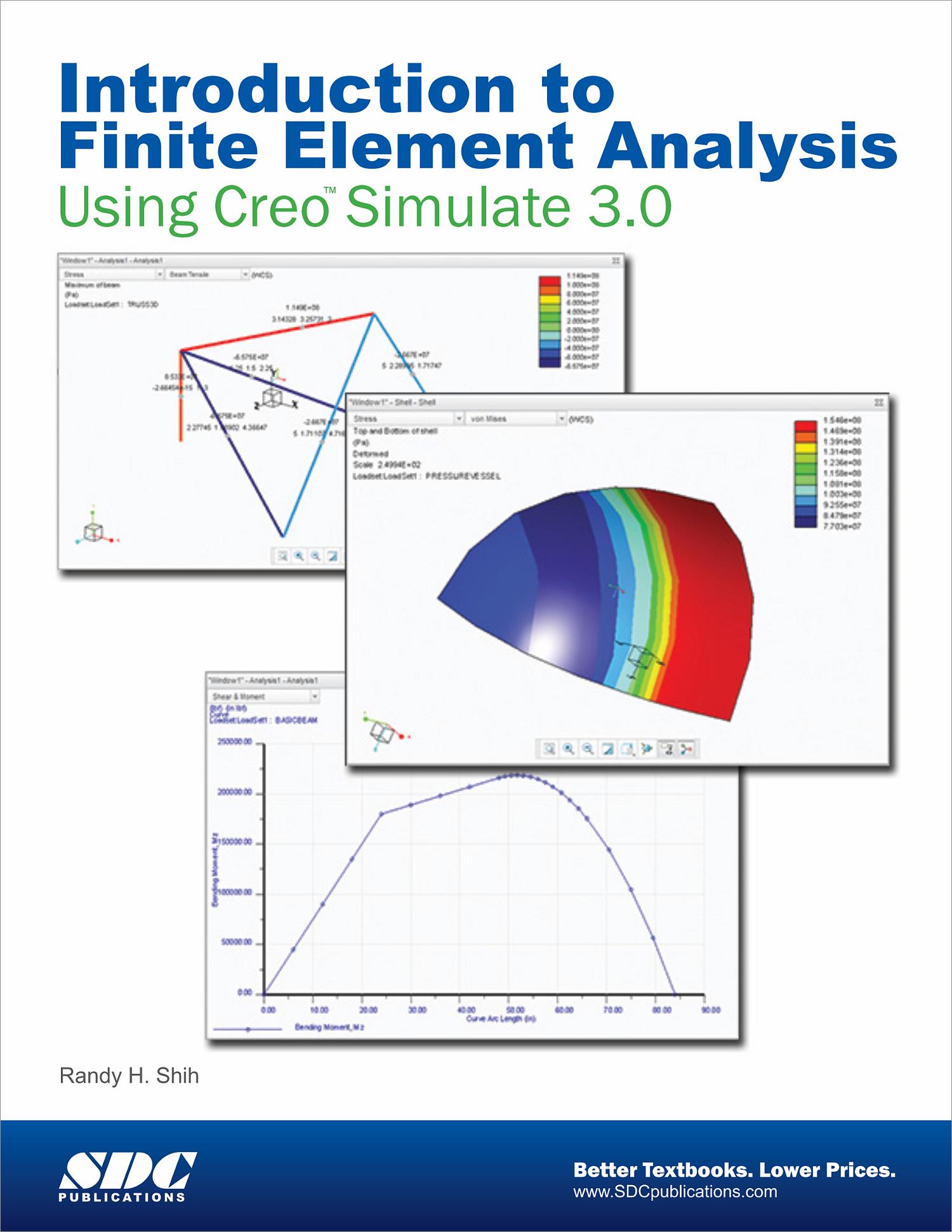 Introduction to Finite Element Analysis Using Creo Simulate 3.0, Book ...