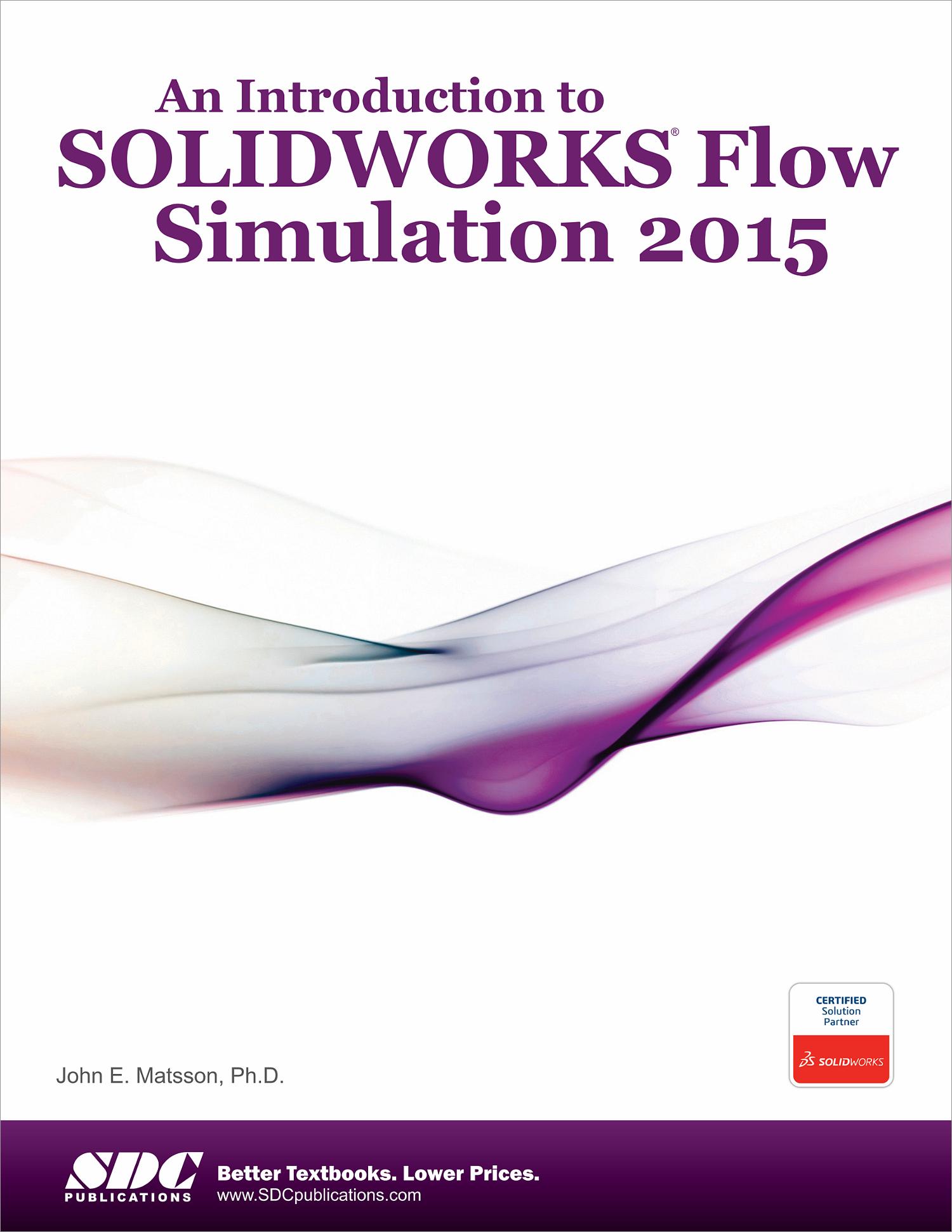 An Introduction to SOLIDWORKS Flow Simulation 2015, Book 9781585039340 ...