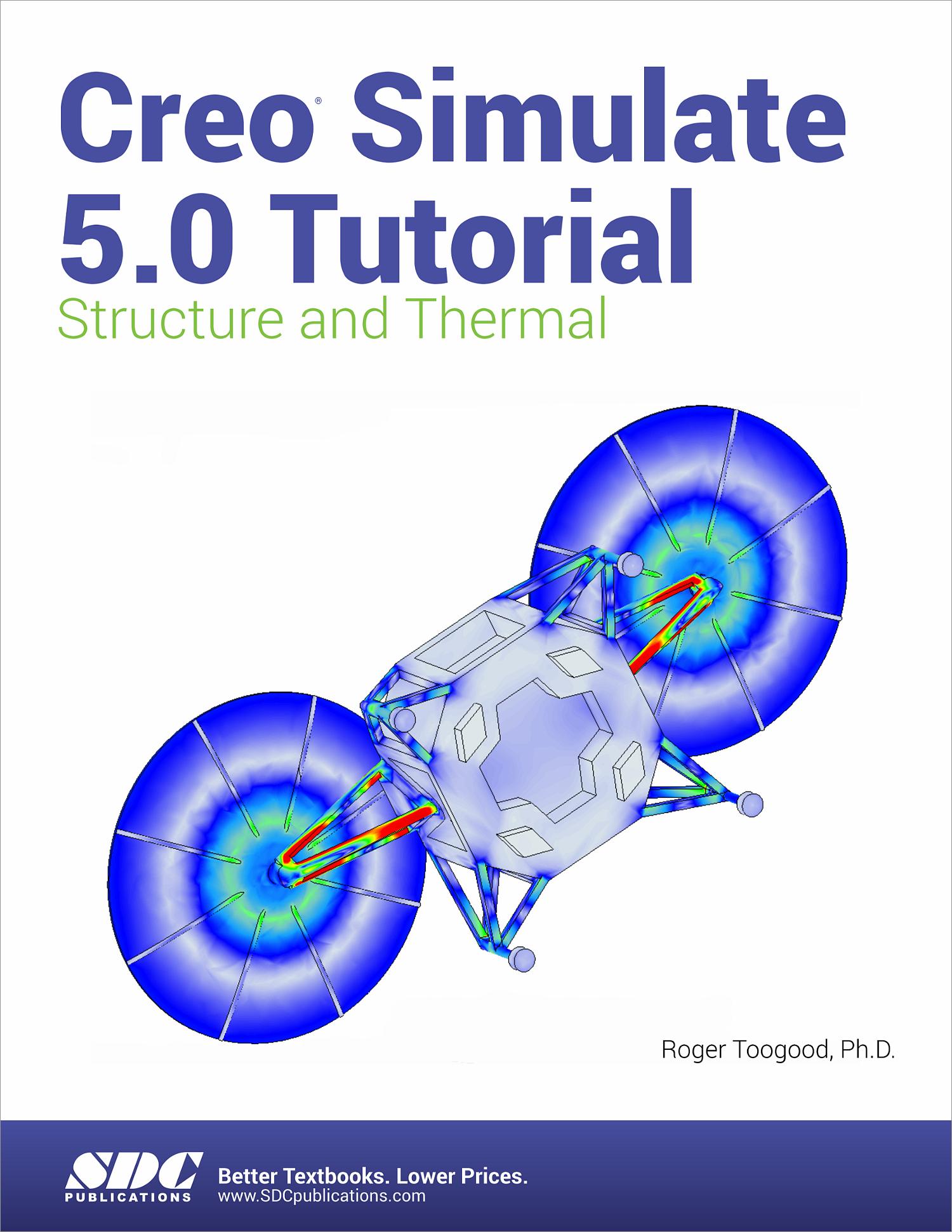 Creo Simulate 5.0 Tutorial, Book 9781630572082 - SDC Publications