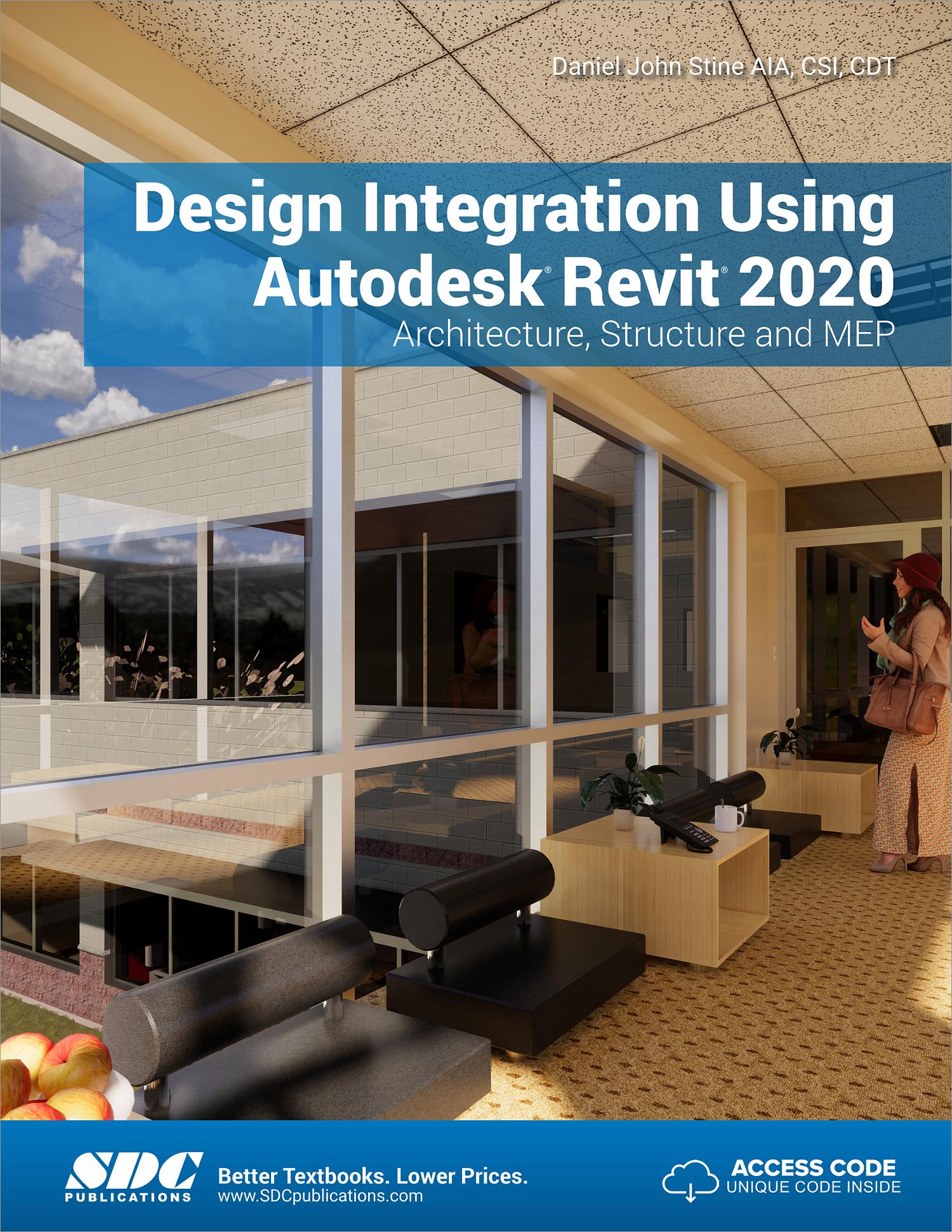 Design Integration Using Autodesk Revit 2020, Book 9781630572501 - SDC Publications