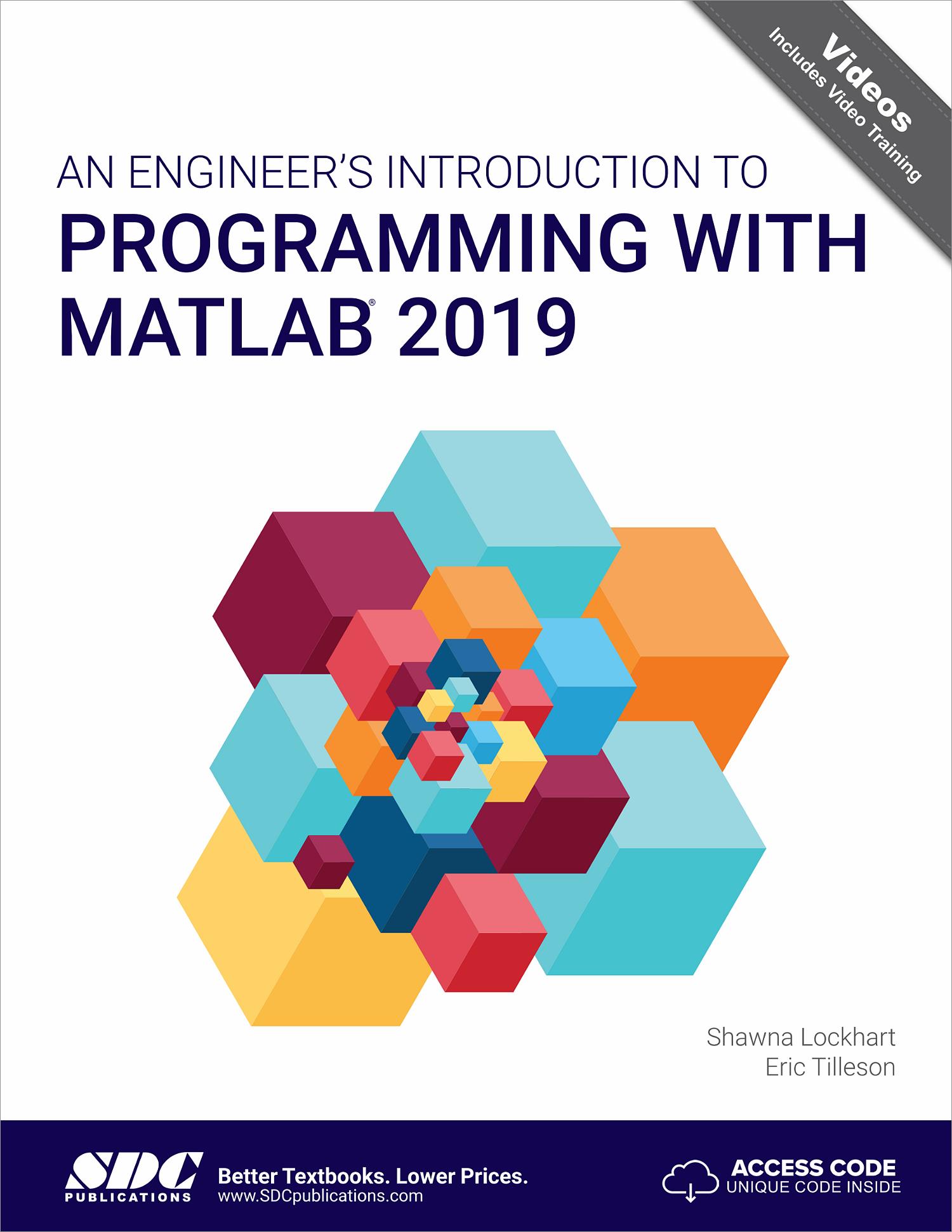 An Engineer's Introduction to Programming with MATLAB 2019, Book 9781630572921 - SDC Publications