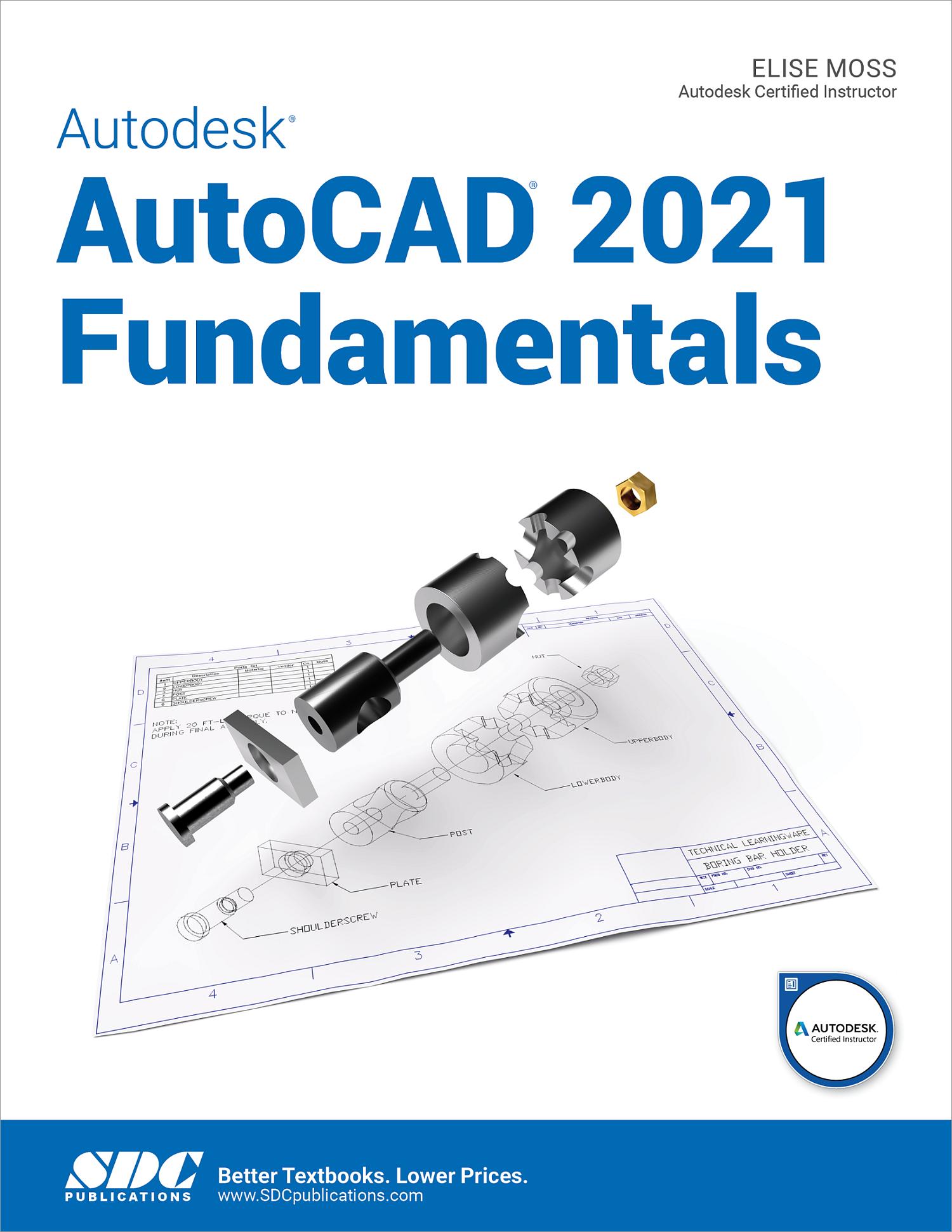 Autodesk AutoCAD 2021 Fundamentals, Book 9781630573461 - SDC Publications