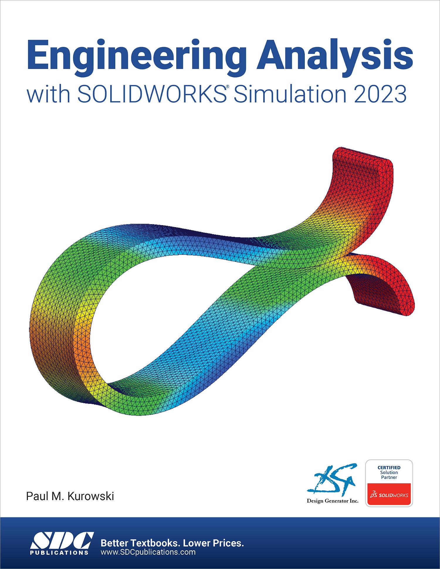 Engineering Analysis with SOLIDWORKS Simulation 2023, Book 9781630575526 - SDC Publications