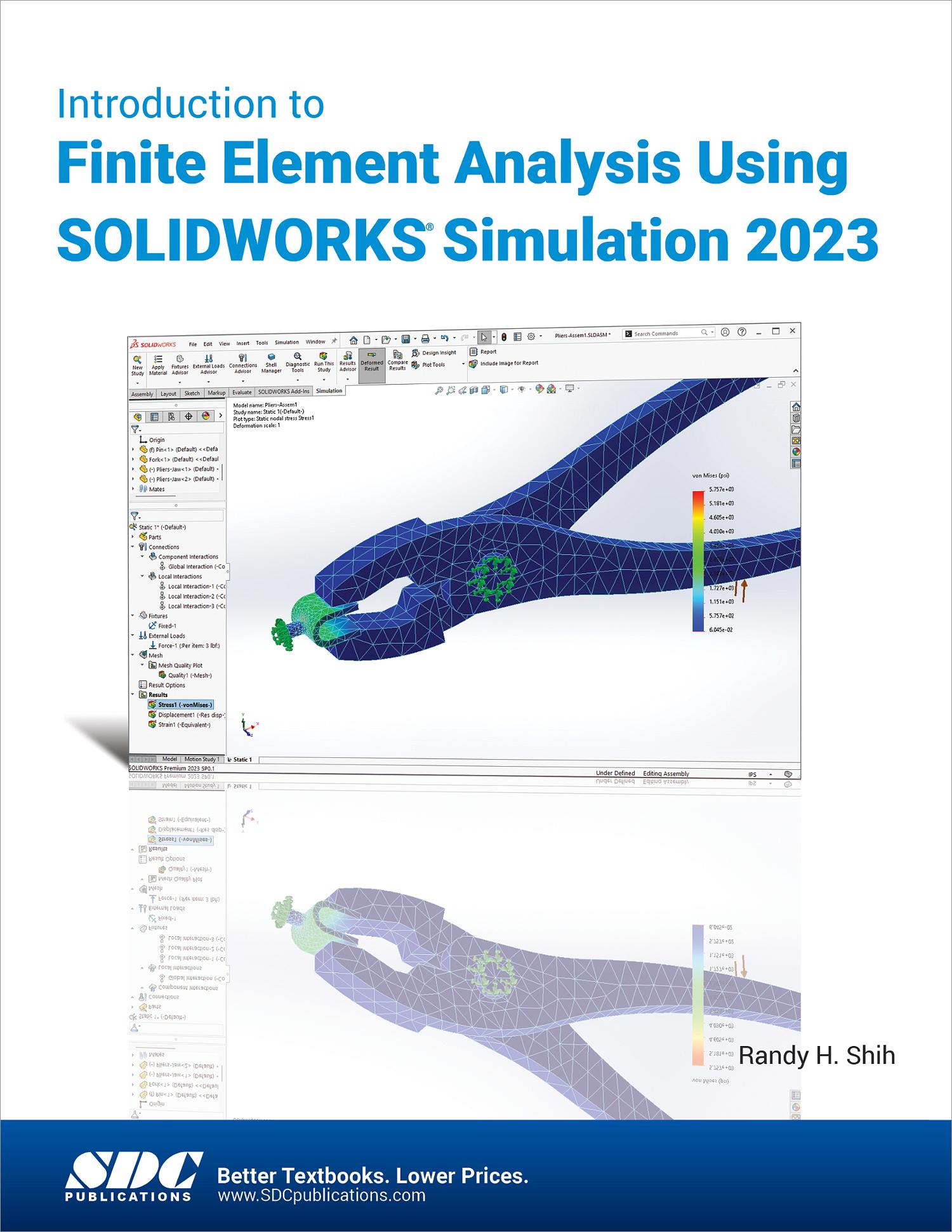 Introduction to Finite Element Analysis Using SOLIDWORKS Simulation 2023, Book 9781630575656 ...