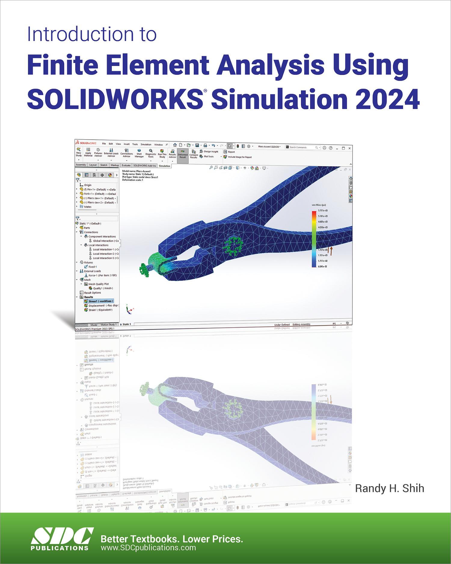 Introduction to Finite Element Analysis Using SOLIDWORKS Simulation ... Introduction to Finite Element Analysis Using SOLIDWORKS Simulation ...