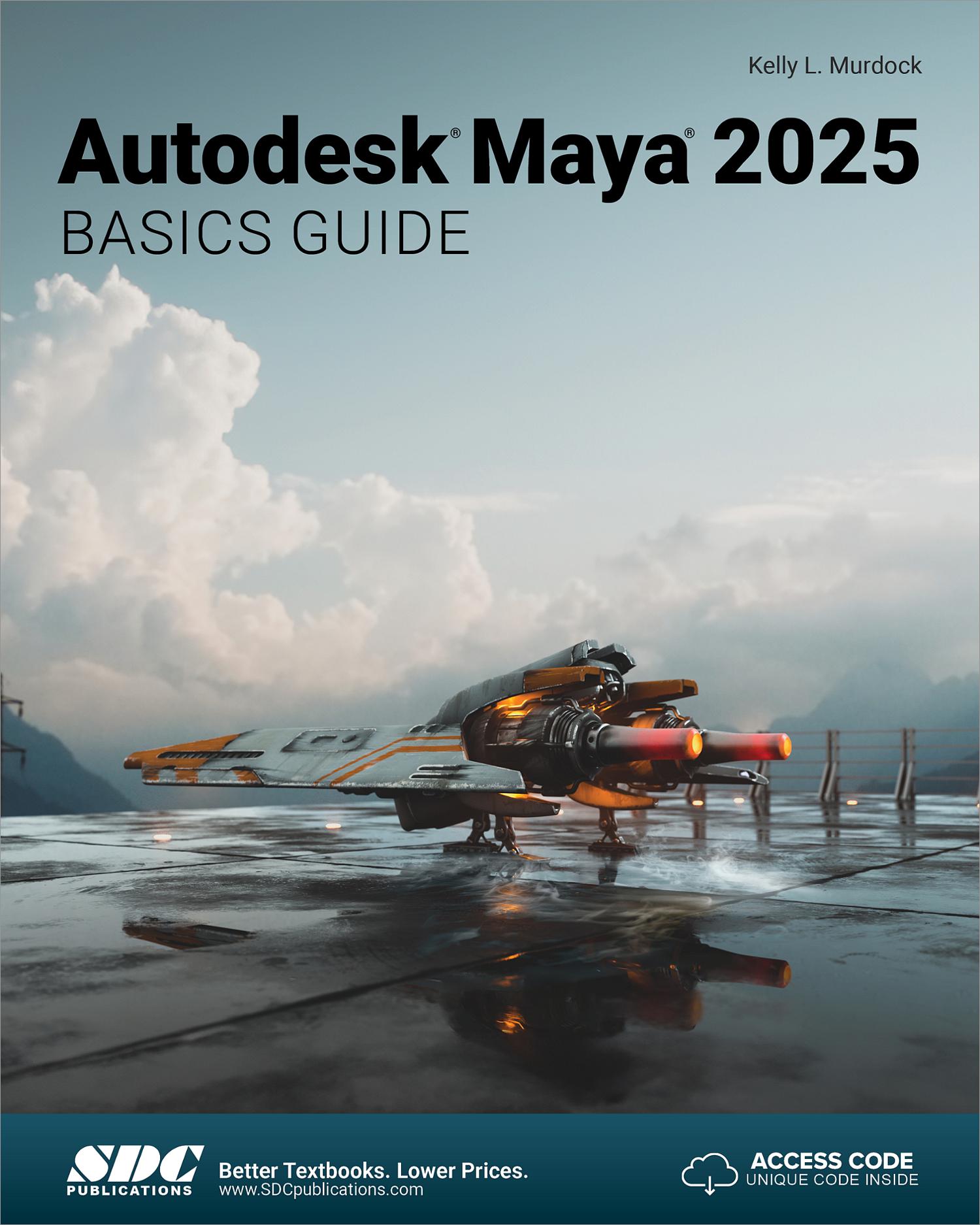Autodesk Maya 2025 Basics Guide, Book 9781630576653 - SDC Publications
