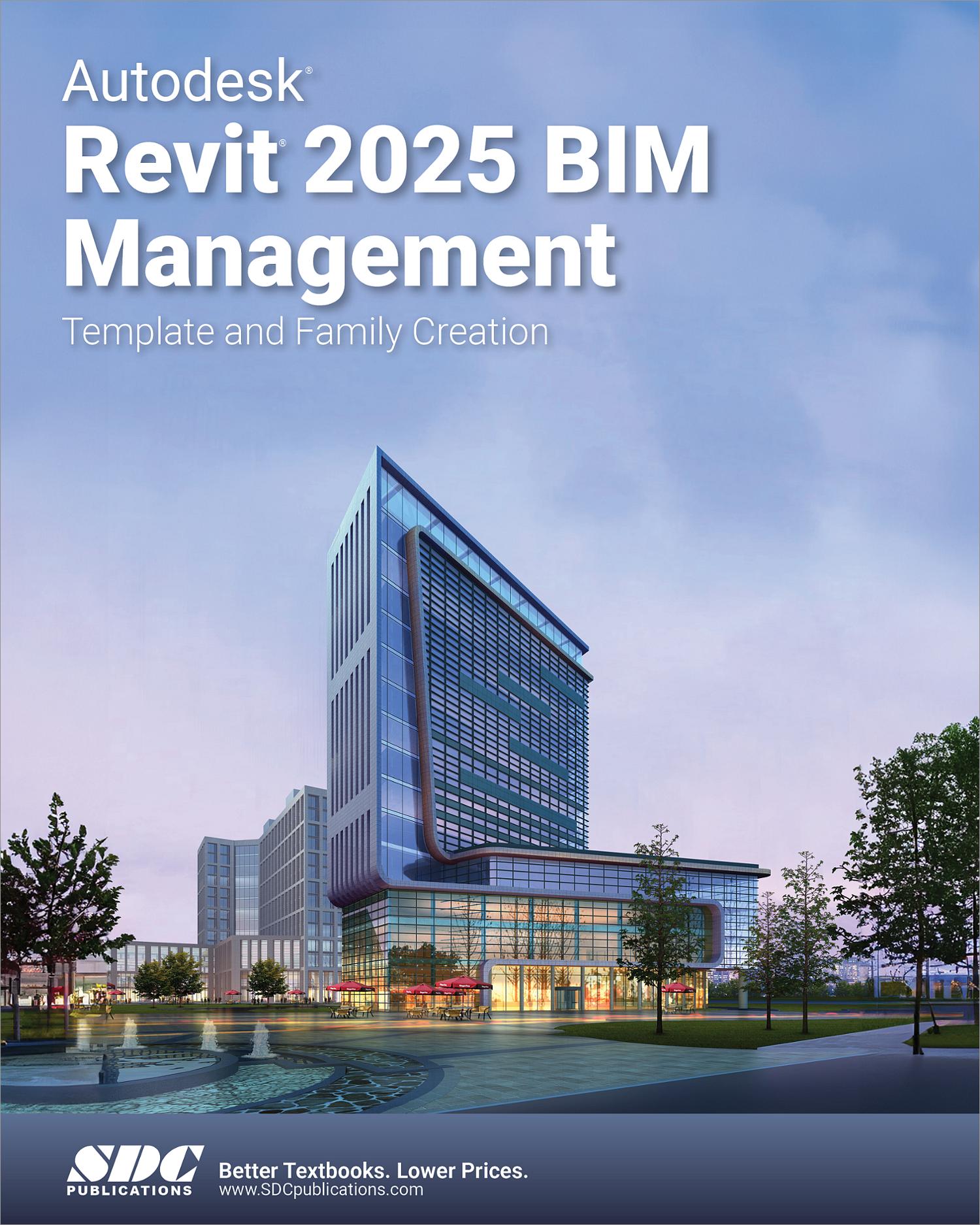 Autodesk Revit 2025 BIM Management, Book 9781630576837 - SDC Publications