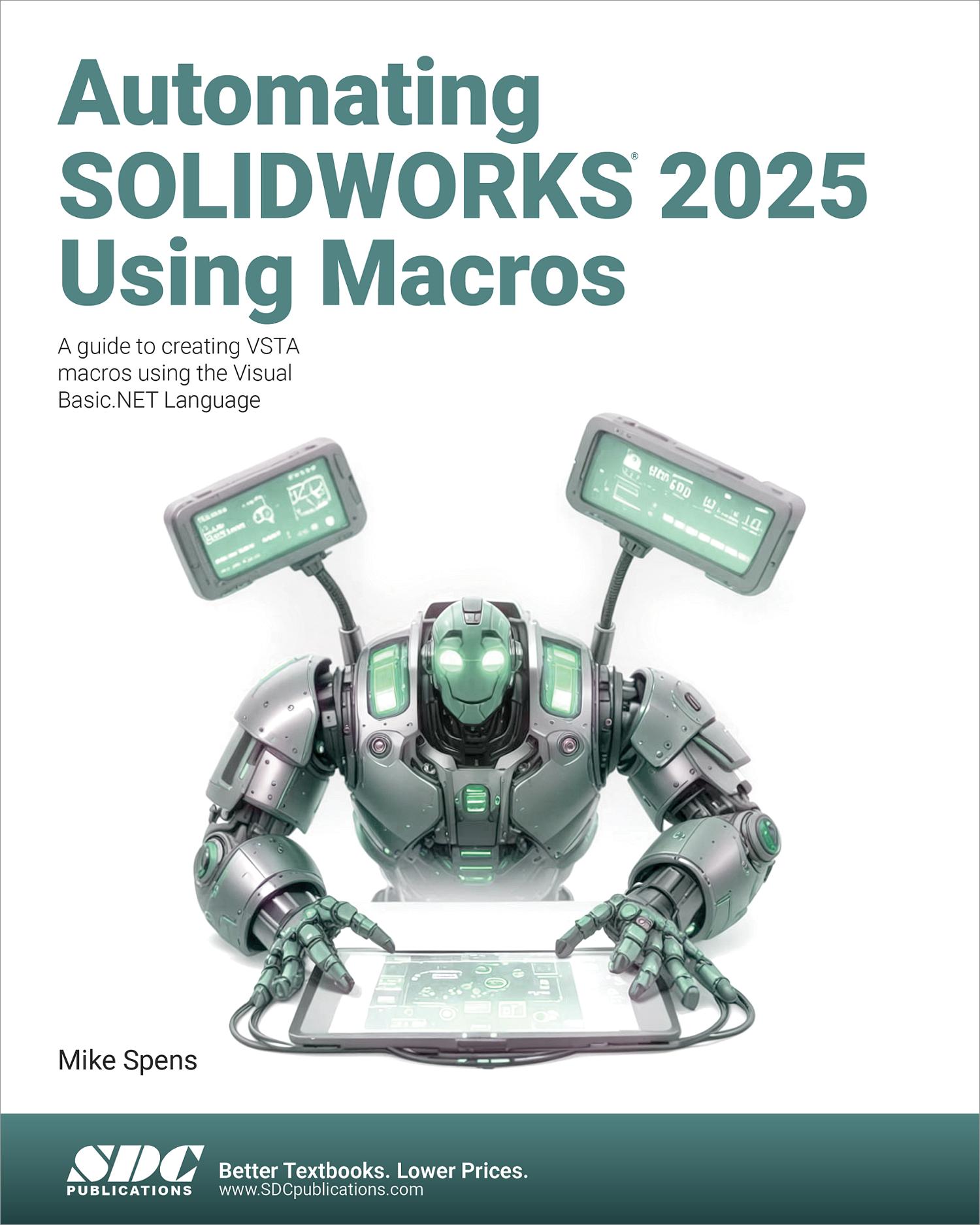 Automating SOLIDWORKS 2025 Using Macros, Book 9781630577186 - SDC Publications