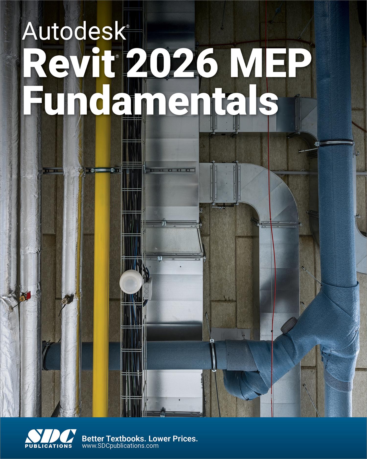 Autodesk Revit 2026 MEP Fundamentals, Book 9781630577575 - SDC Publications