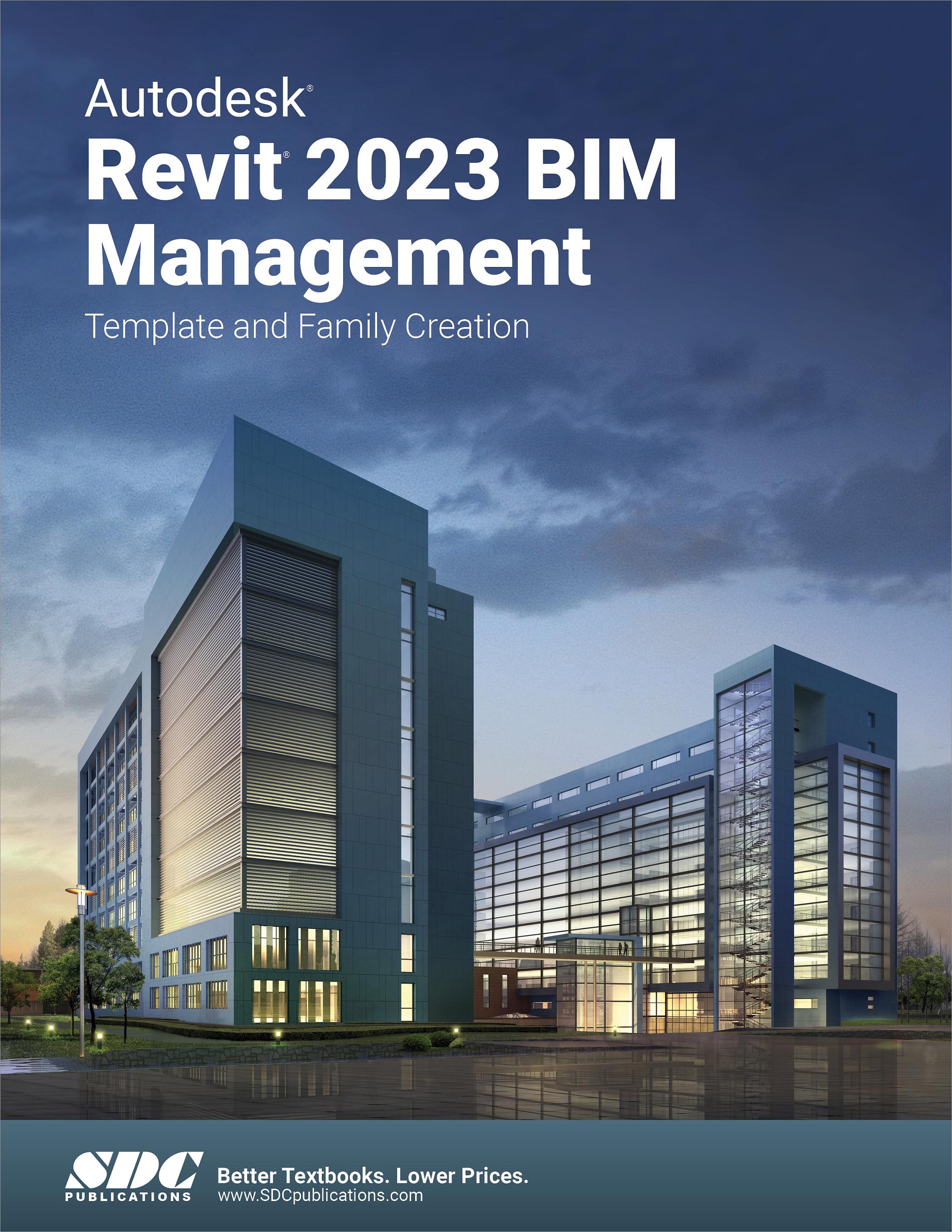 Autodesk Revit 2023 BIM Management Book 9781630575281 SDC Publications