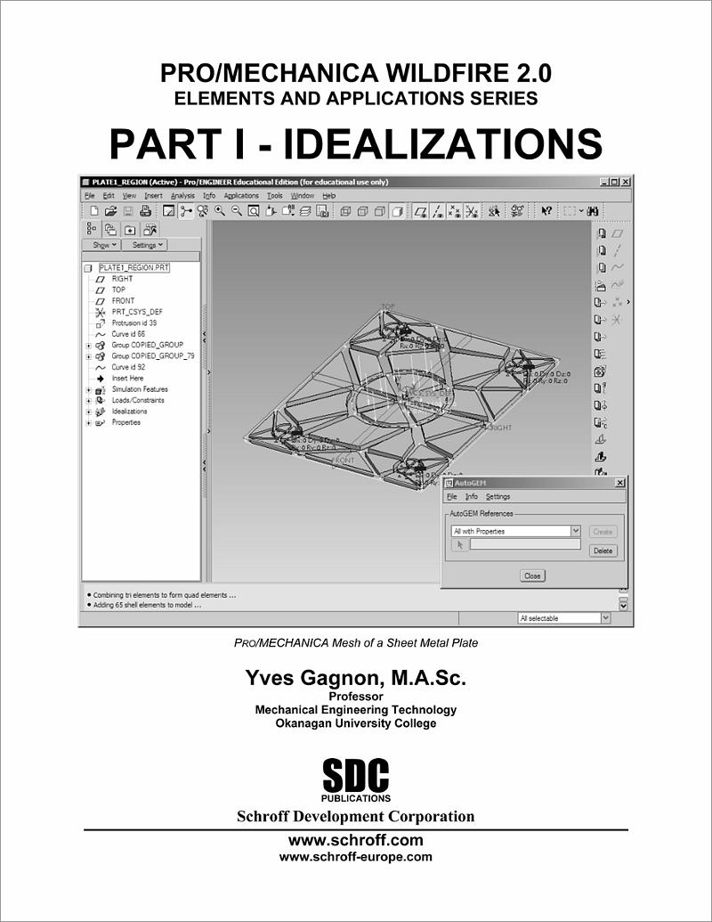 Pro/MECHANICA Structure Wildfire 2.0 Elements and Applications Series ...