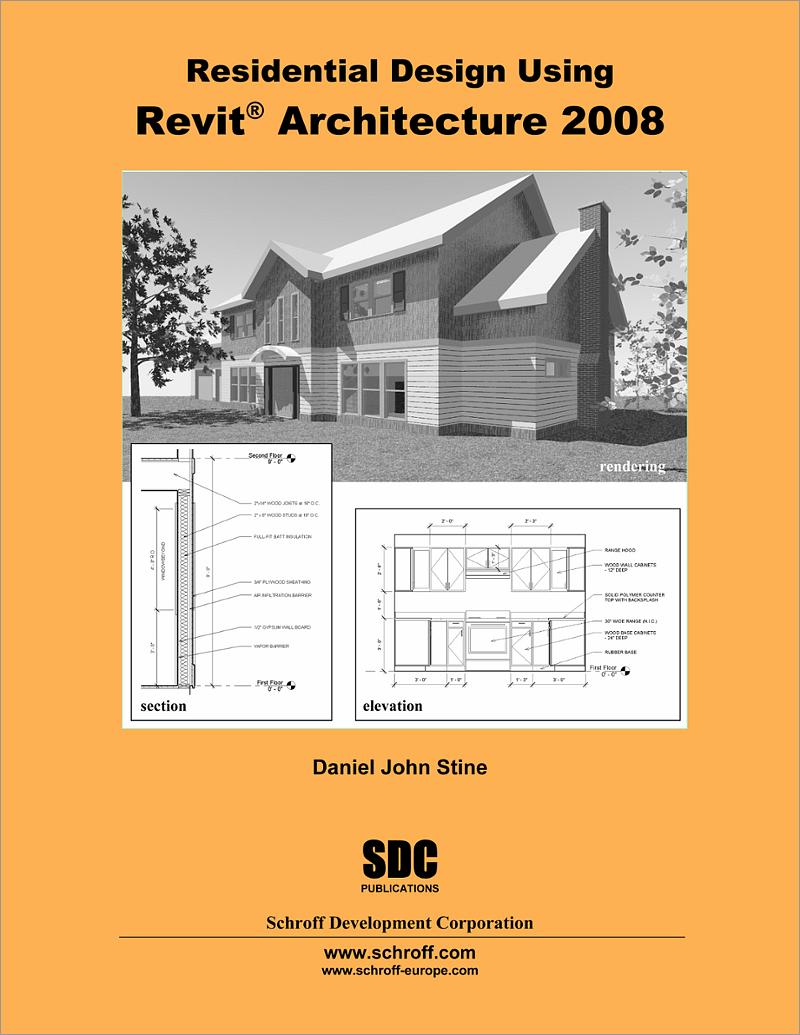 Residential Design Using Revit Architecture 2008 Book 9781585033744 Sdc Publications