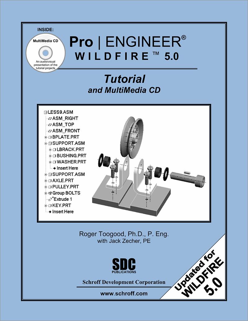 Pro/ENGINEER Wildfire 5.0 Tutorial and MultiMedia CD, Book 9781585035359 - SDC Publications